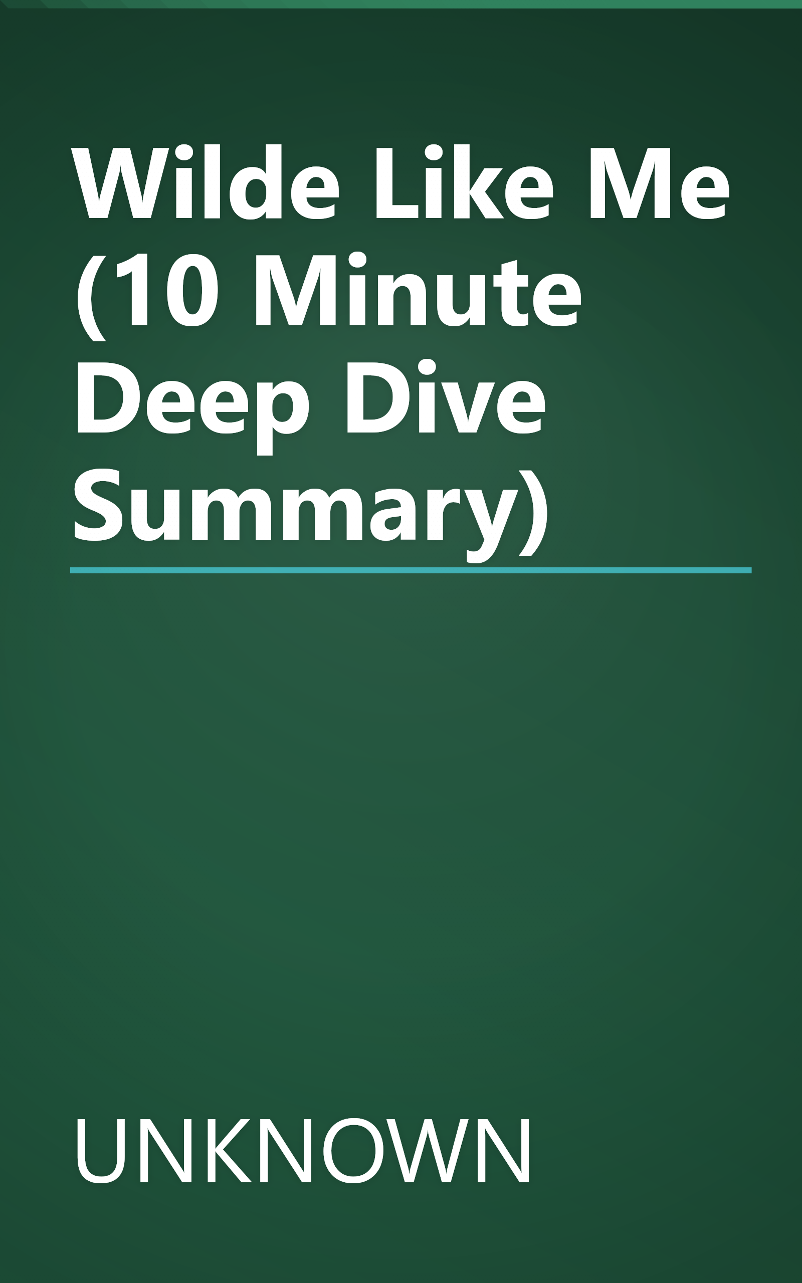 Wilde Like Me (10 Minute   Deep Dive Summary) book cover