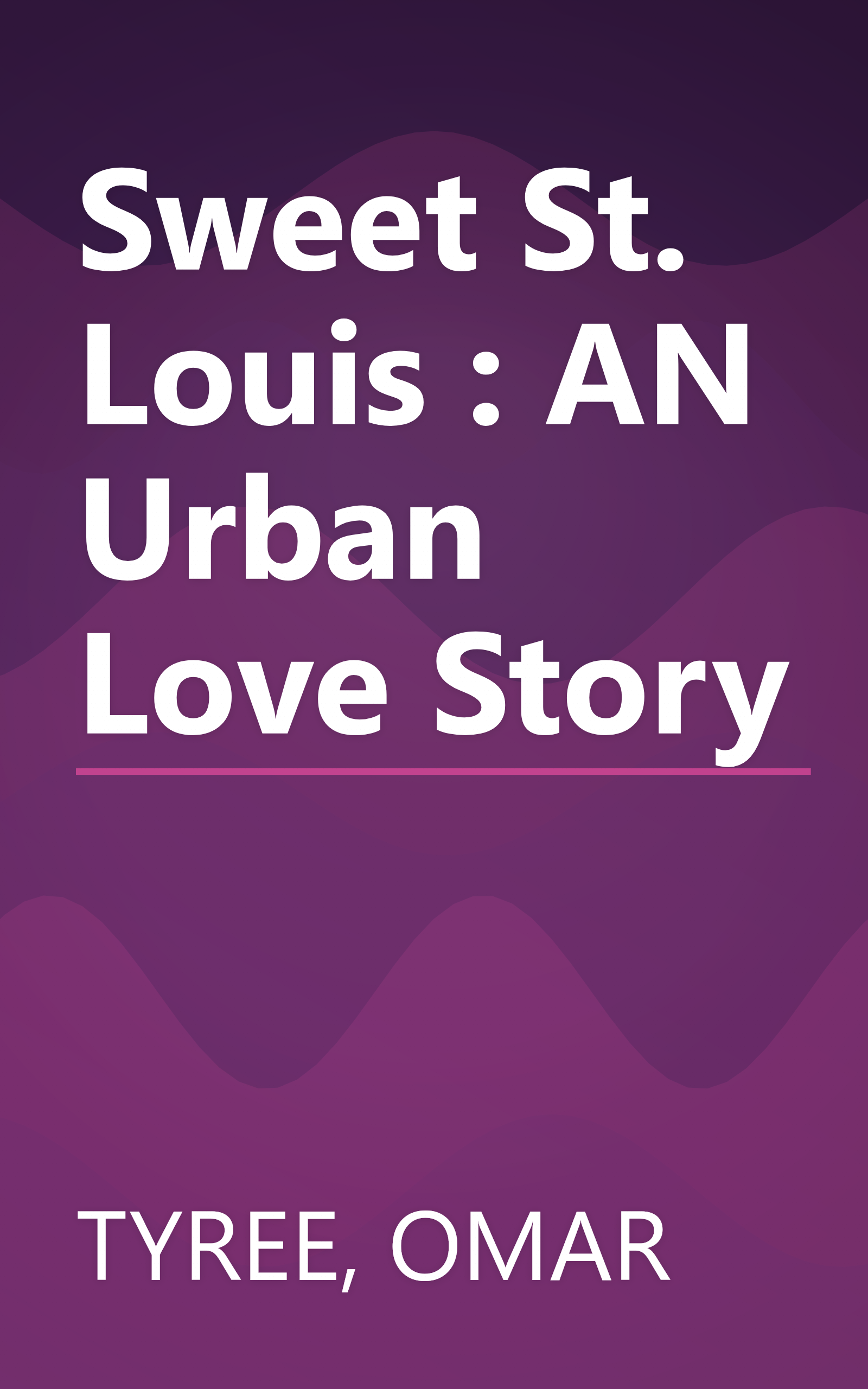 Sweet St. Louis : AN Urban Love Story book cover