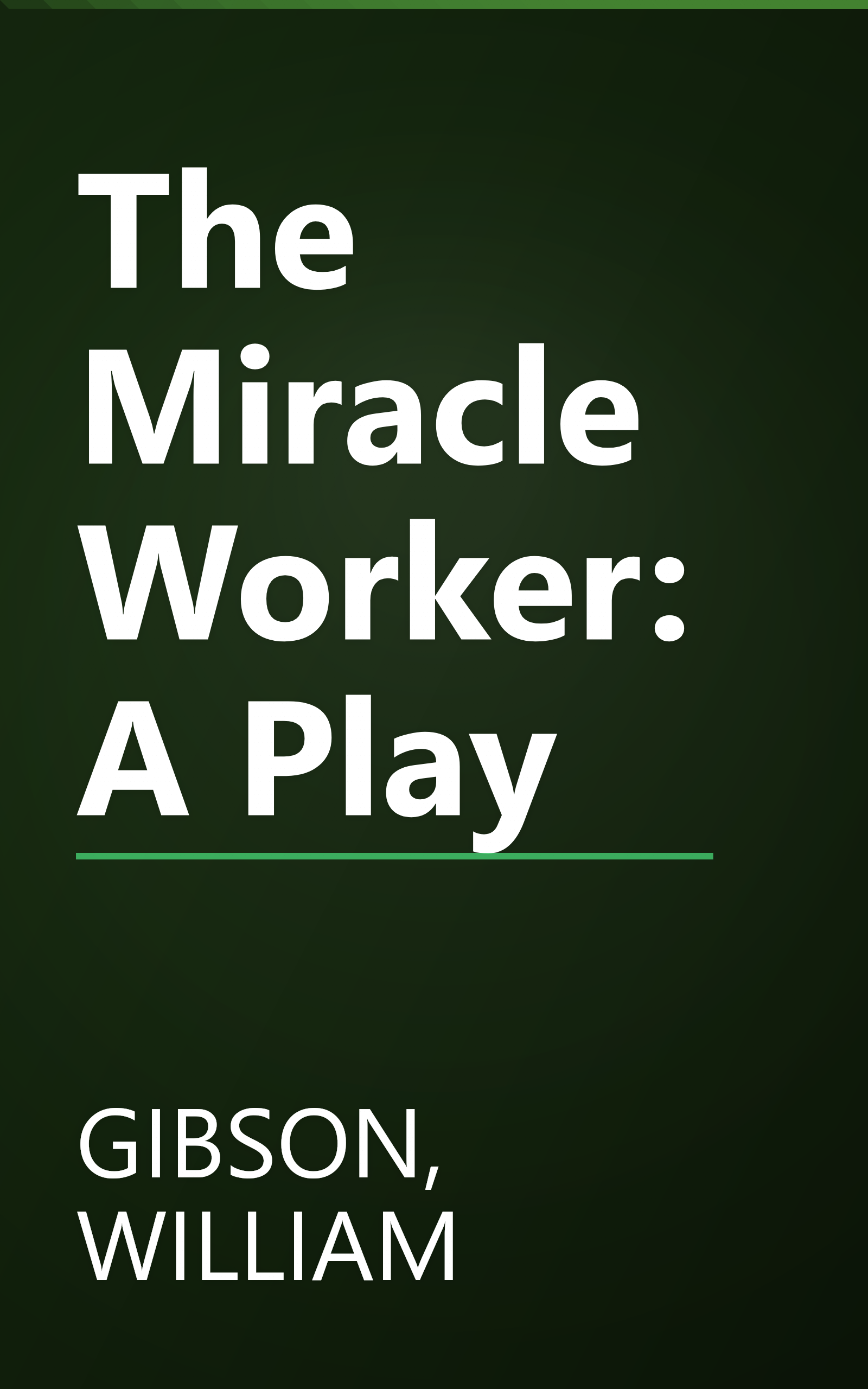 The Miracle Worker: A Play book cover