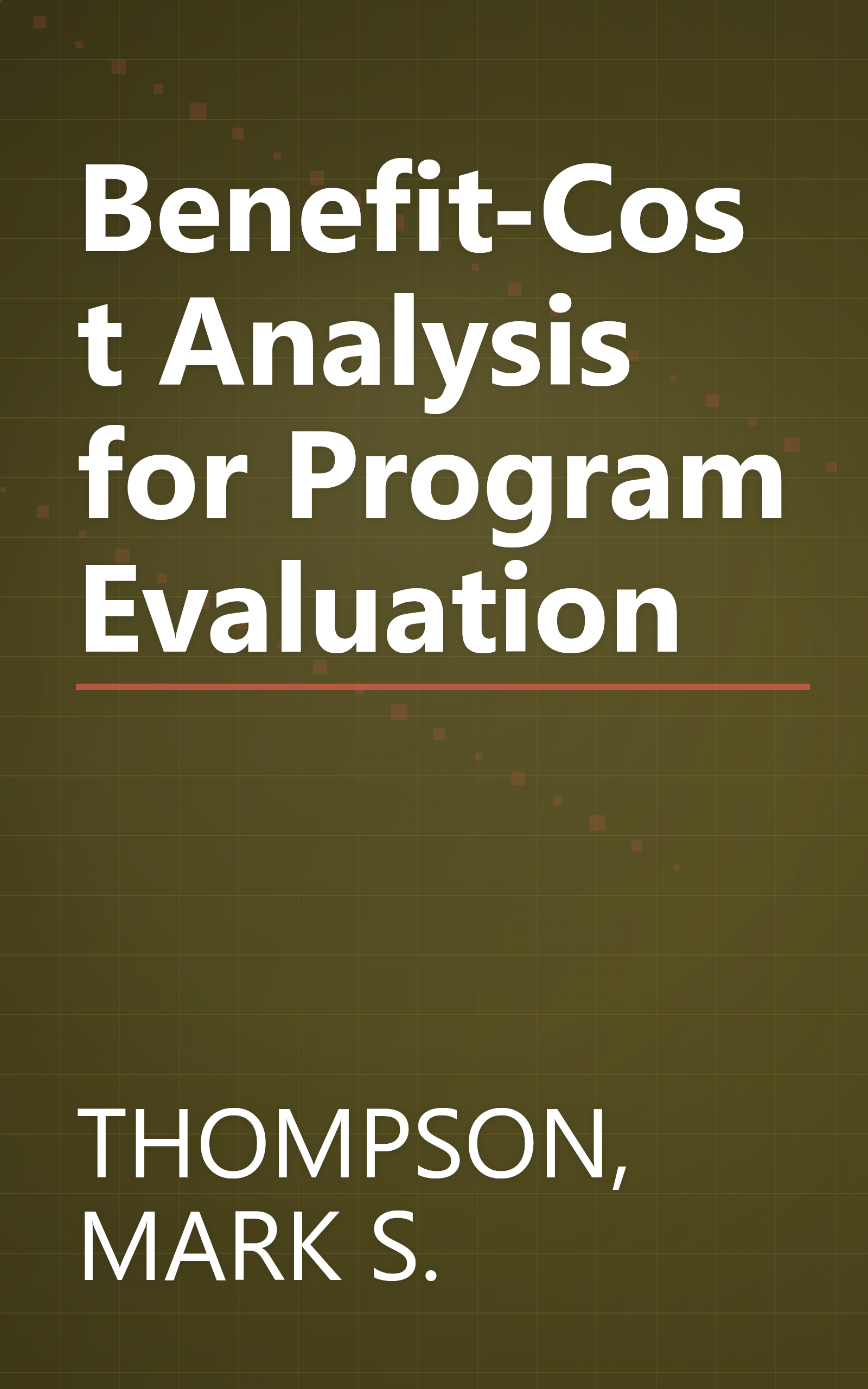 Benefit-Cost Analysis for Program Evaluation book cover