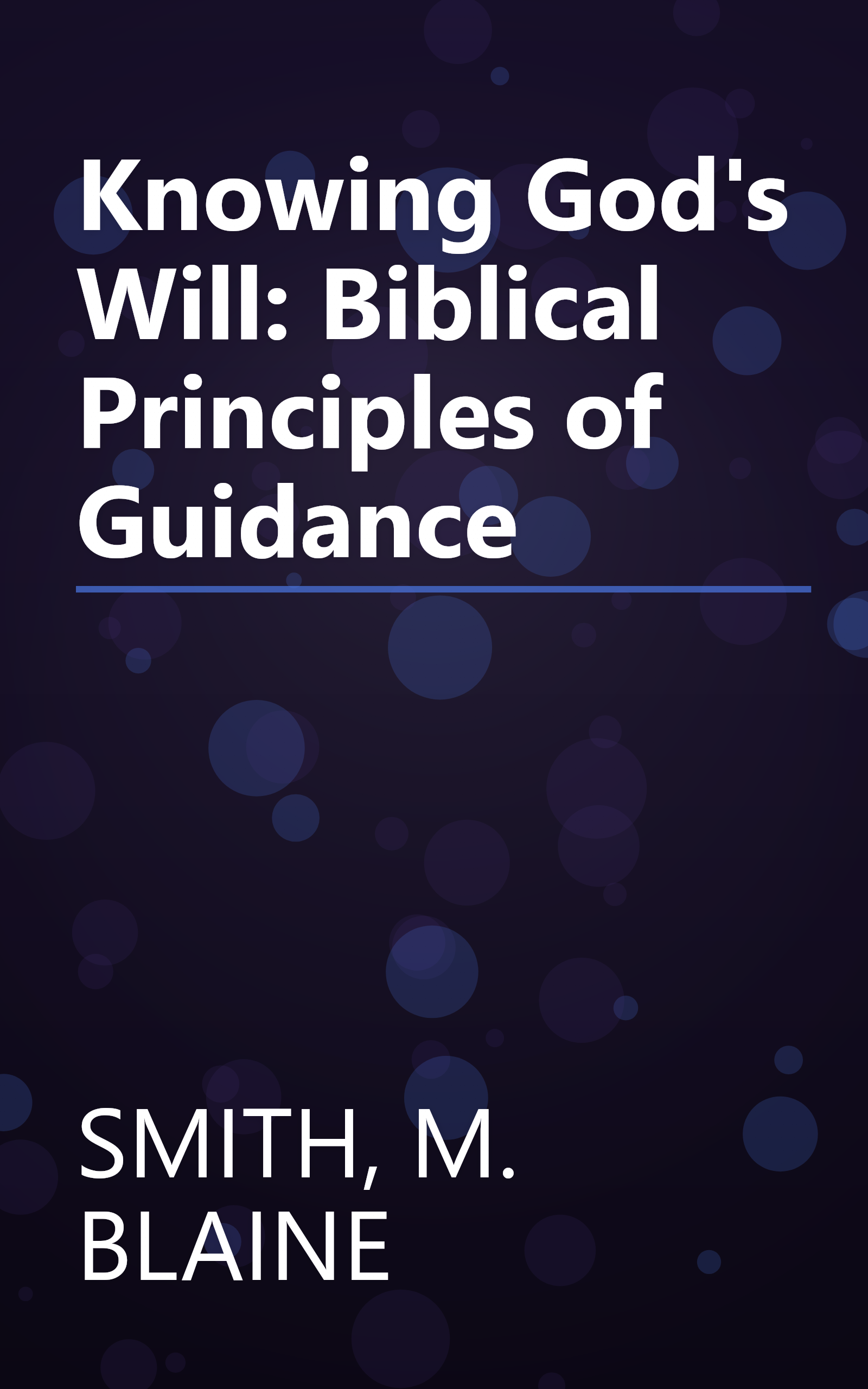 Knowing God's Will: Biblical Principles of Guidance book cover