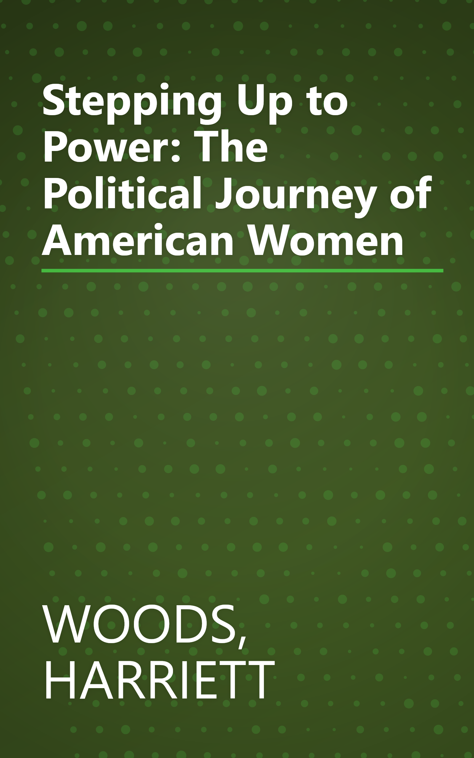 Stepping Up to Power: The Political Journey of American Women book cover