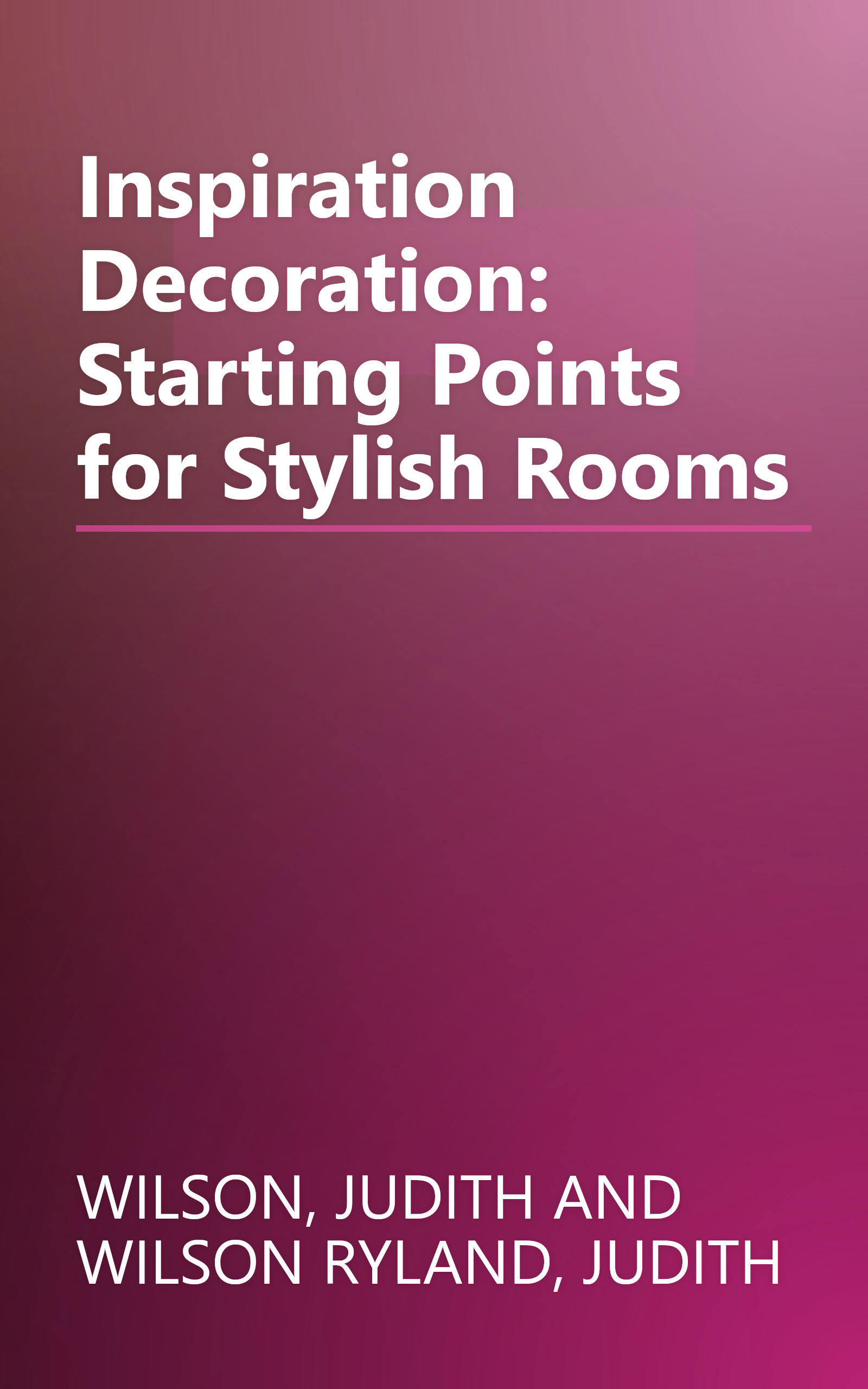 Inspiration Decoration: Starting Points for Stylish Rooms book cover