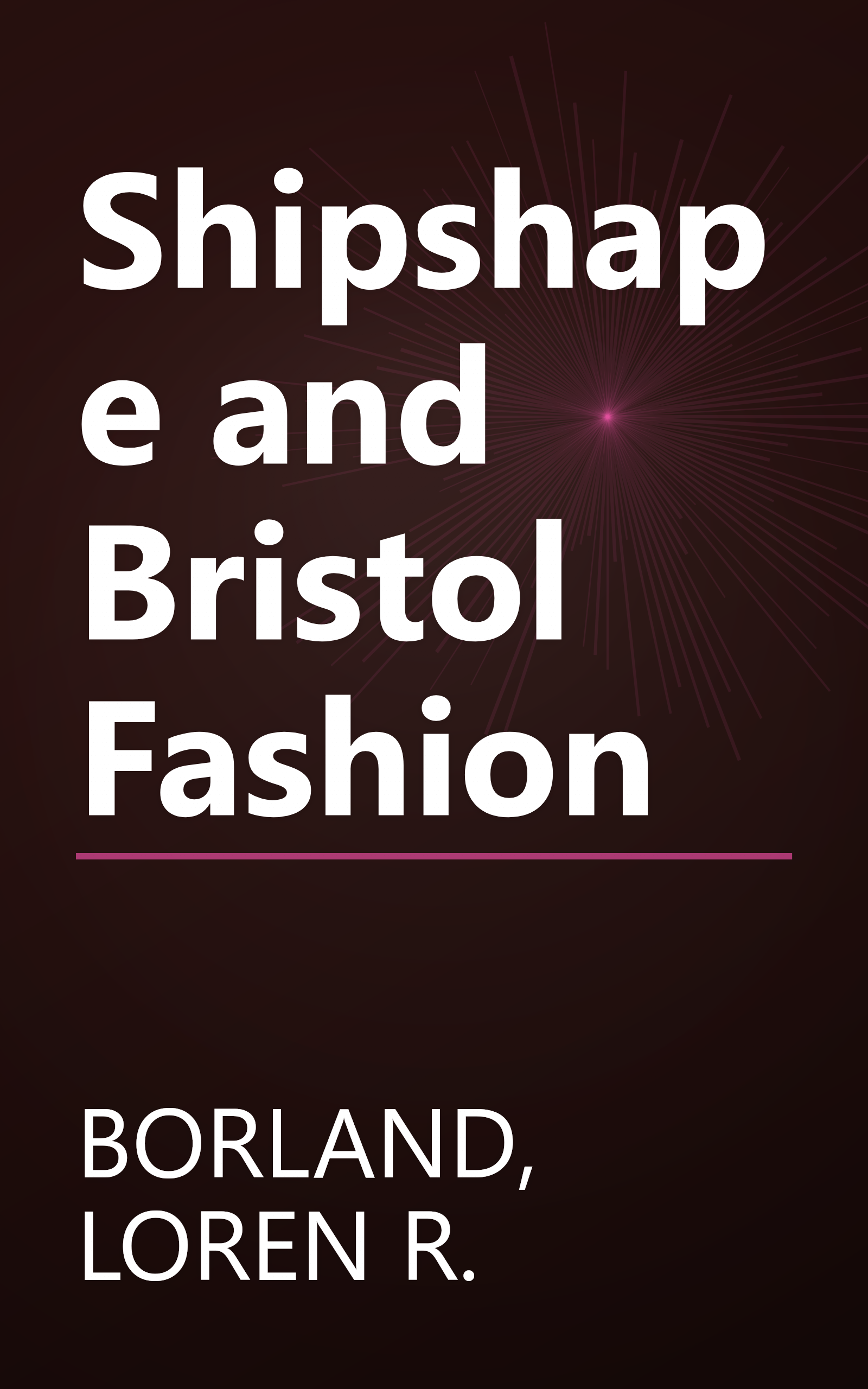 Shipshape and Bristol Fashion book cover
