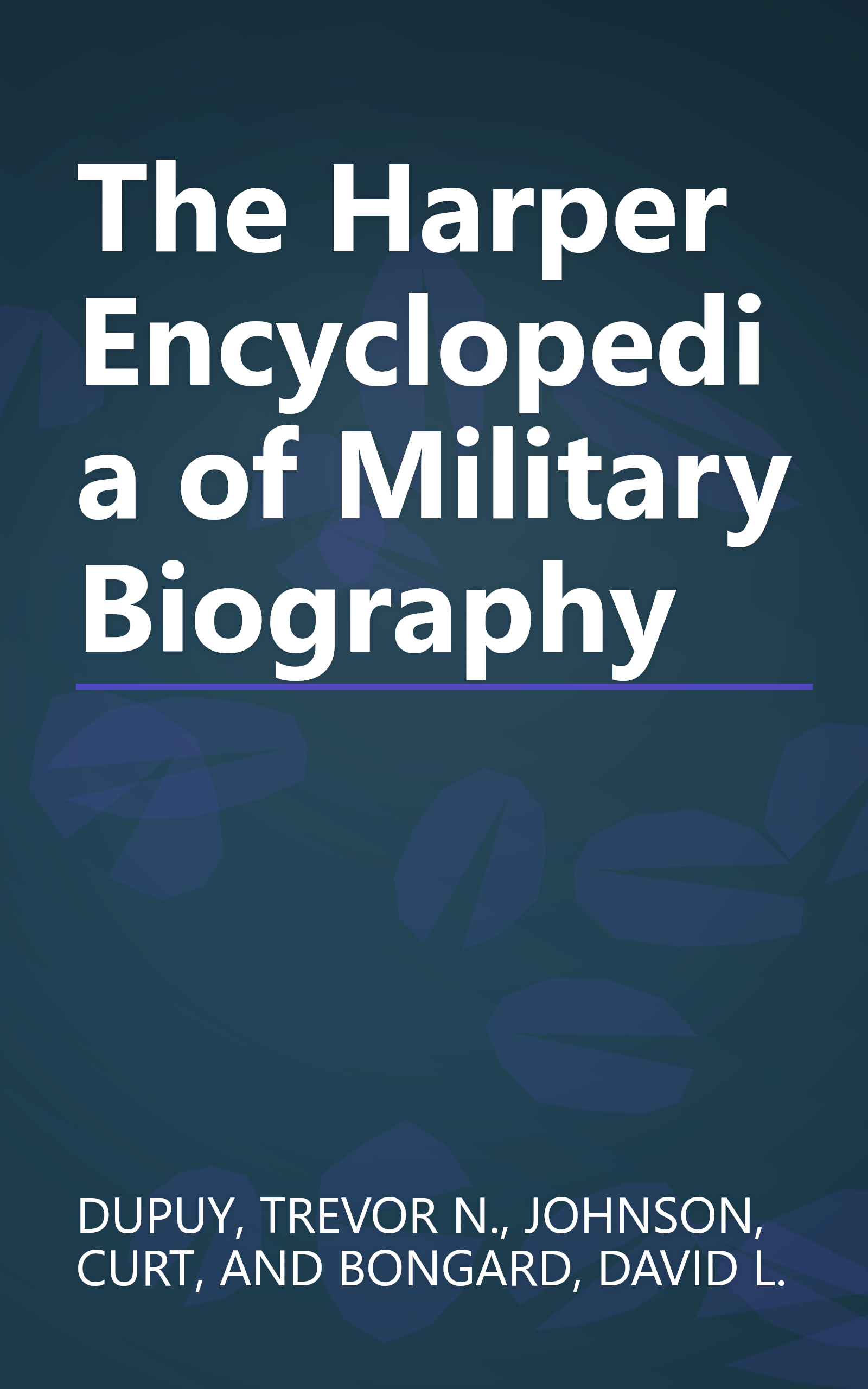 The Harper Encyclopedia of Military Biography book cover