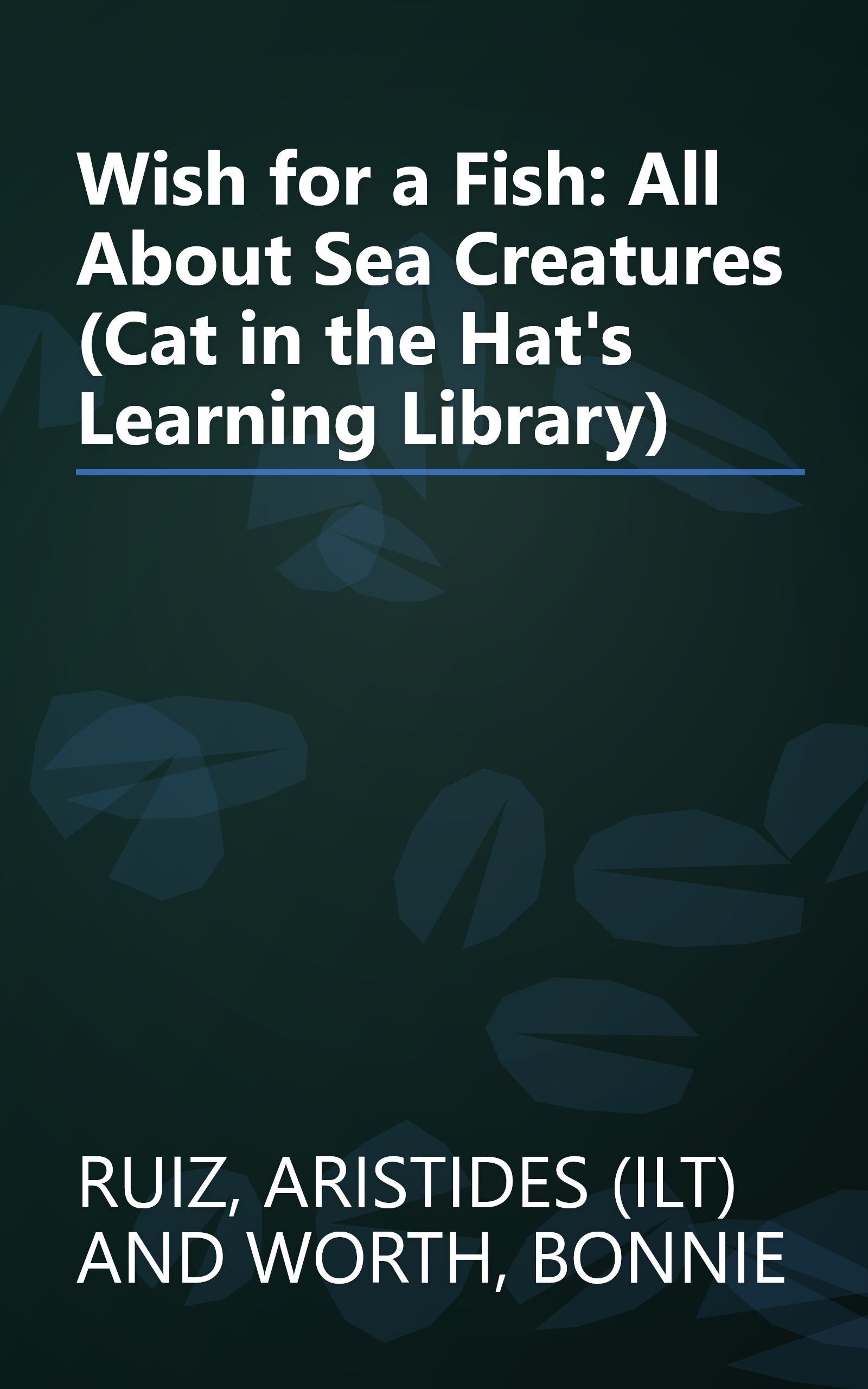 Wish for a Fish: All About Sea Creatures (Cat in the Hat's Learning Library) book cover