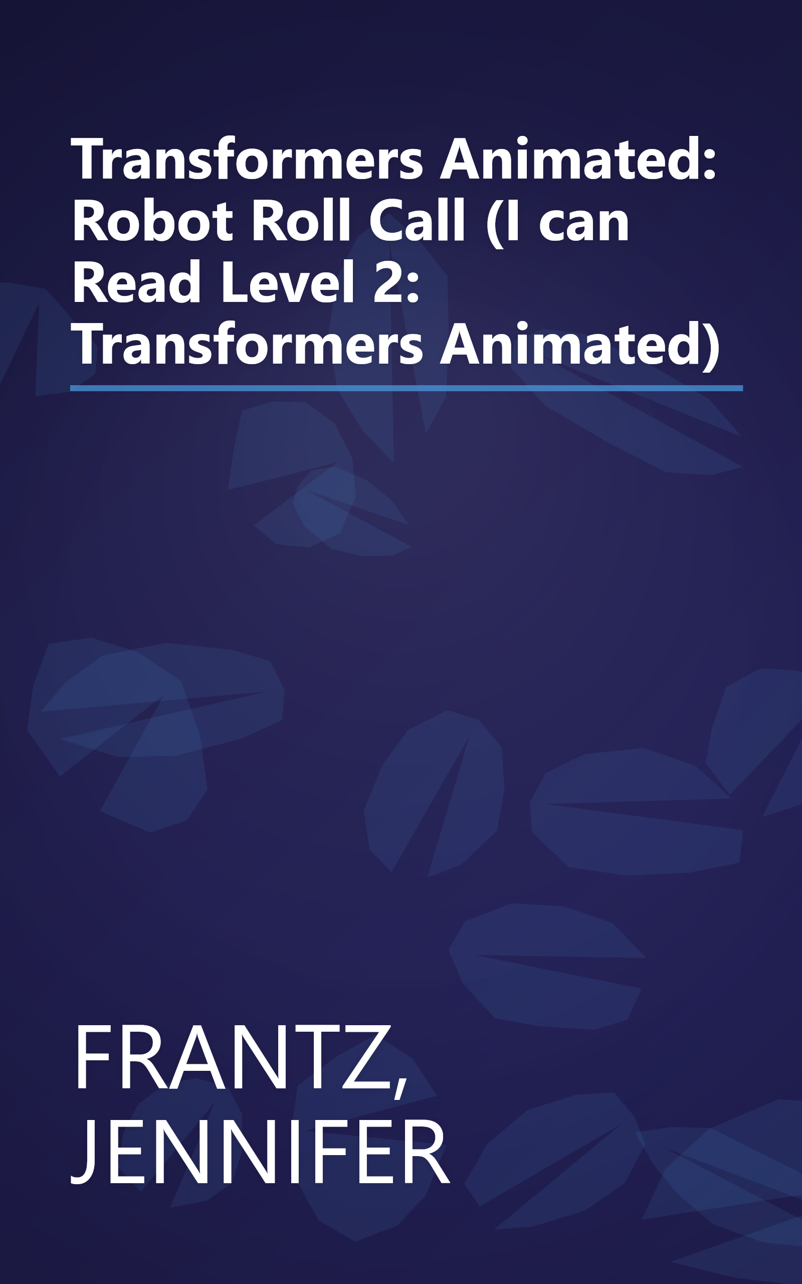 Transformers Animated: Robot Roll Call (I can Read Level 2: Transformers Animated) book cover