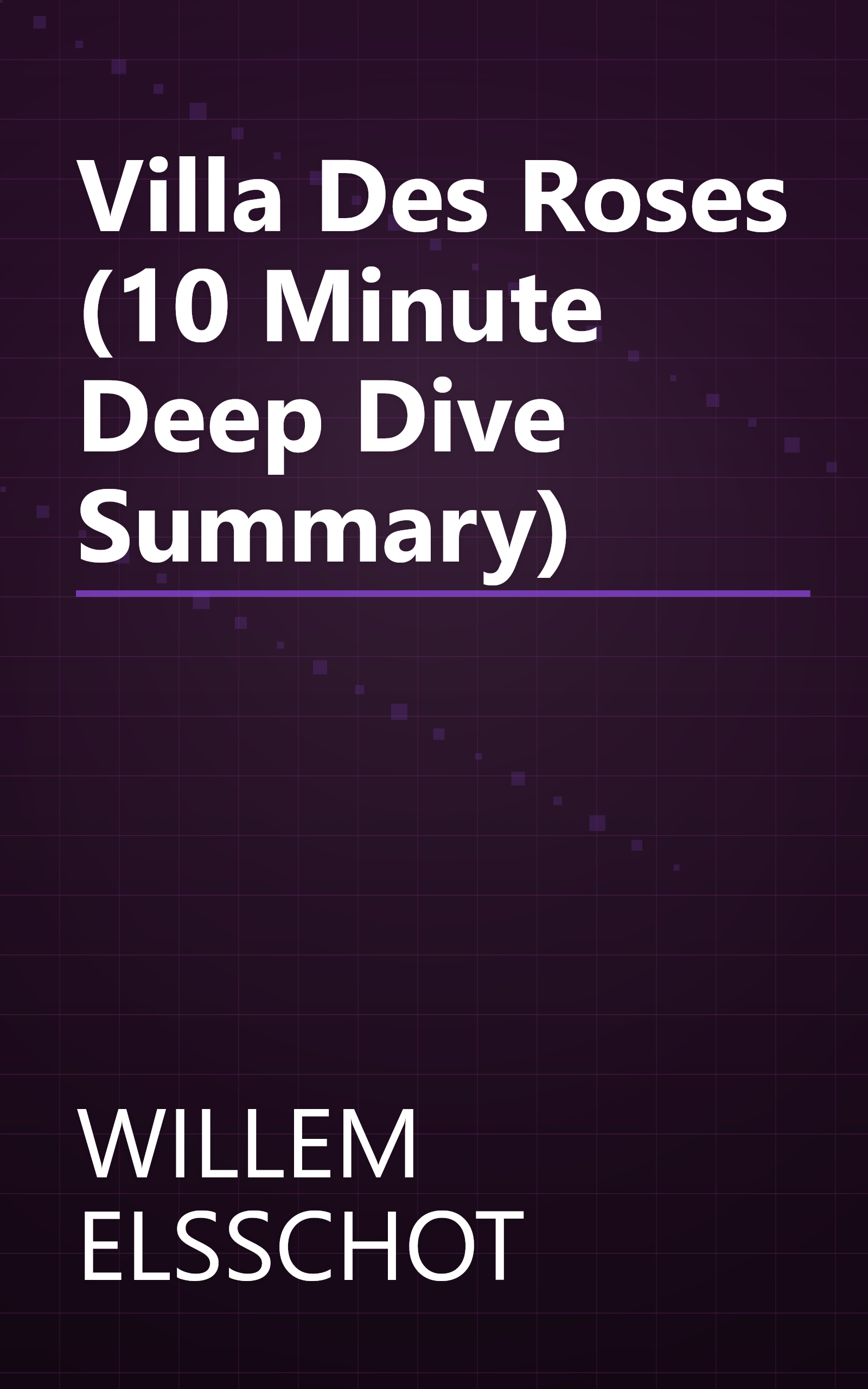 Villa Des Roses (10 Minute   Deep Dive Summary) book cover
