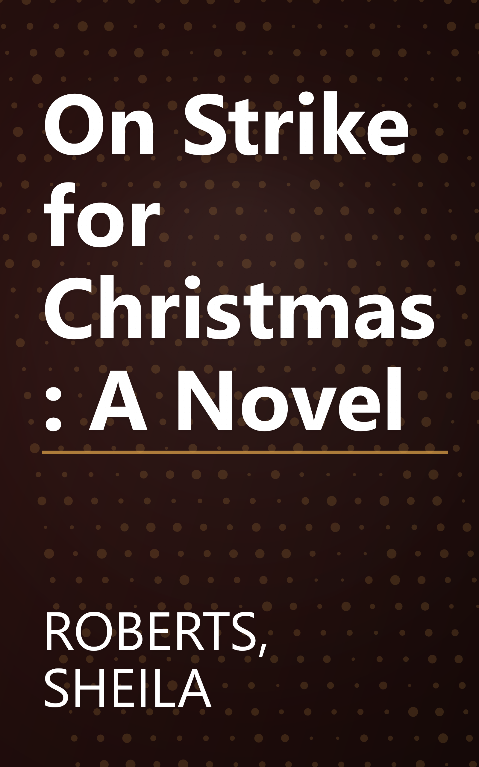 On Strike for Christmas: A Novel book cover