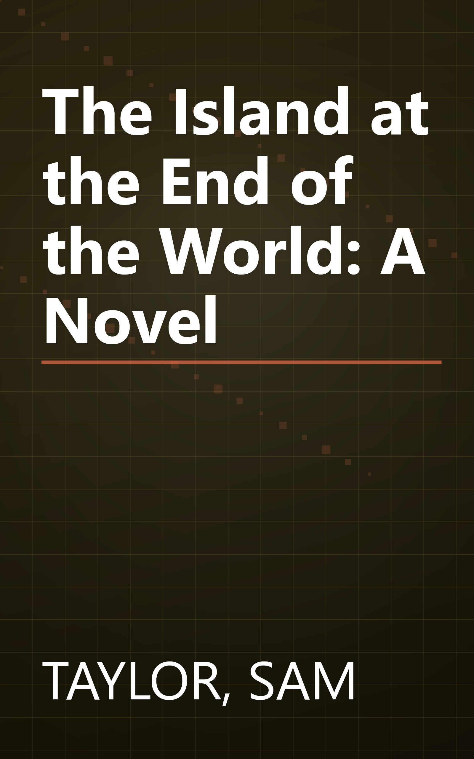 The Island at the End of the World: A Novel book cover