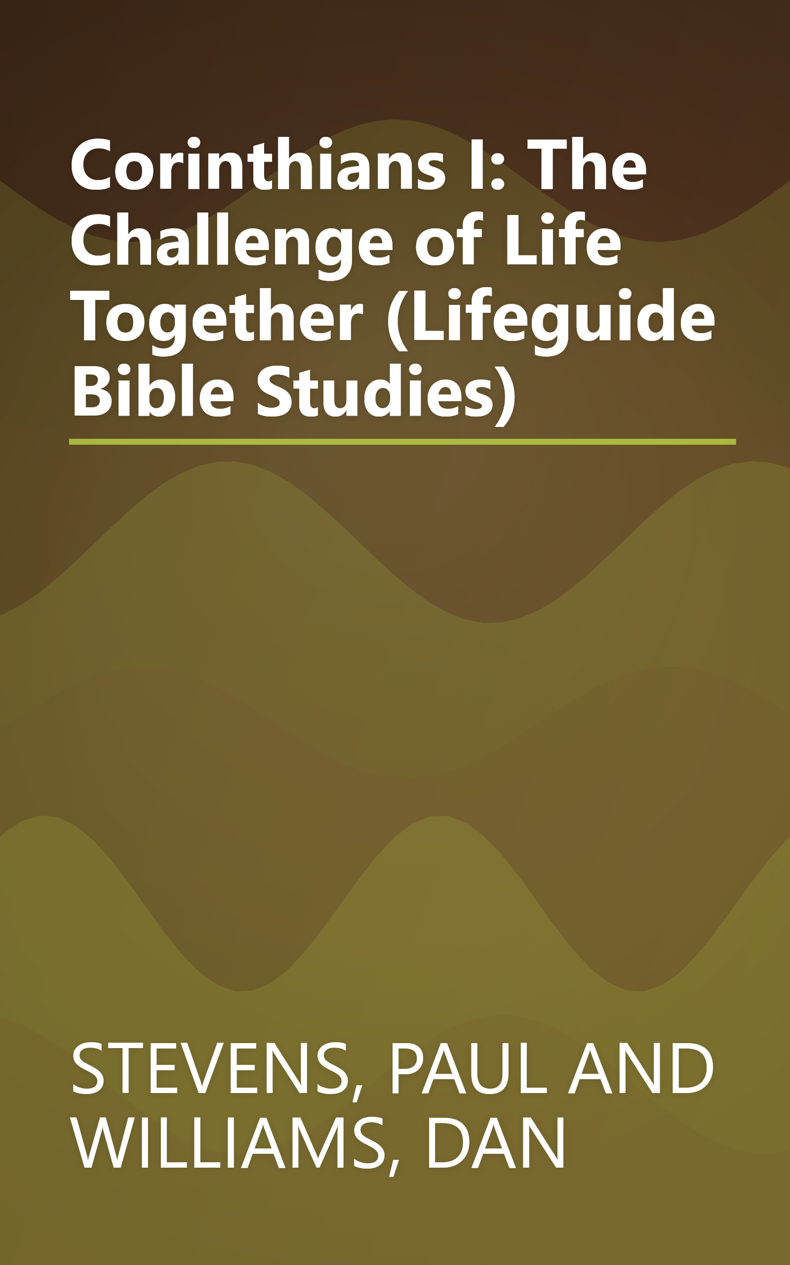 Corinthians I: The Challenge of Life Together (Lifeguide Bible Studies) book cover