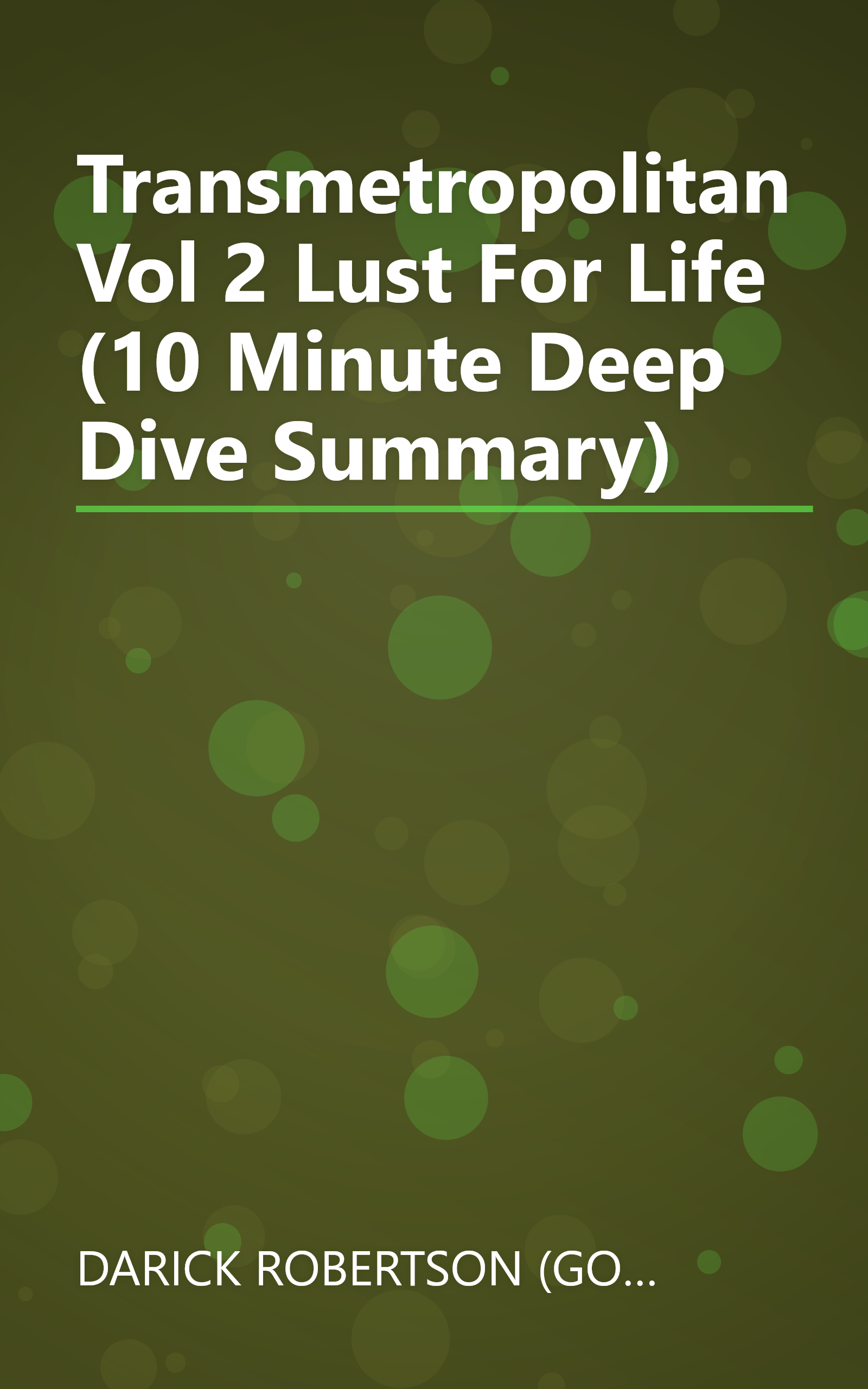 Transmetropolitan  Vol  2  Lust For Life (10 Minute   Deep Dive Summary) book cover