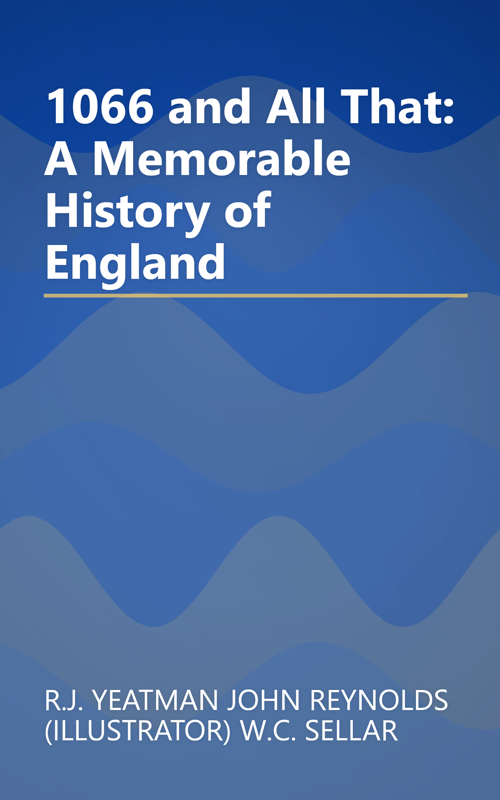 1066 and All That: A Memorable History of England book cover