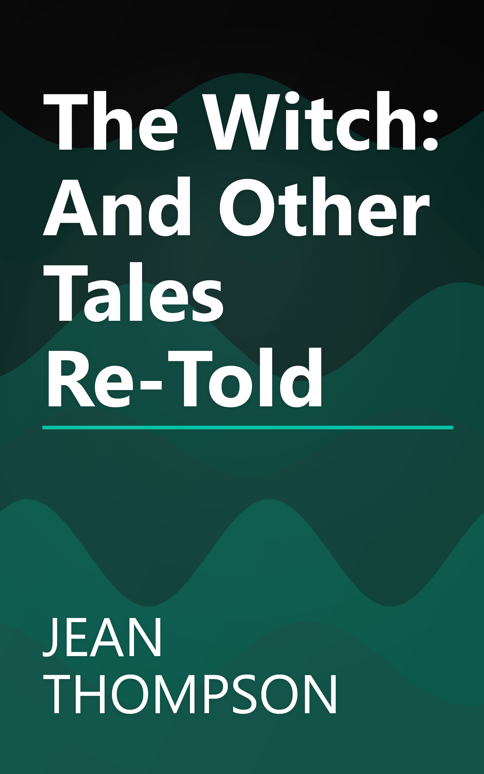 The Witch: And Other Tales Re-Told book cover