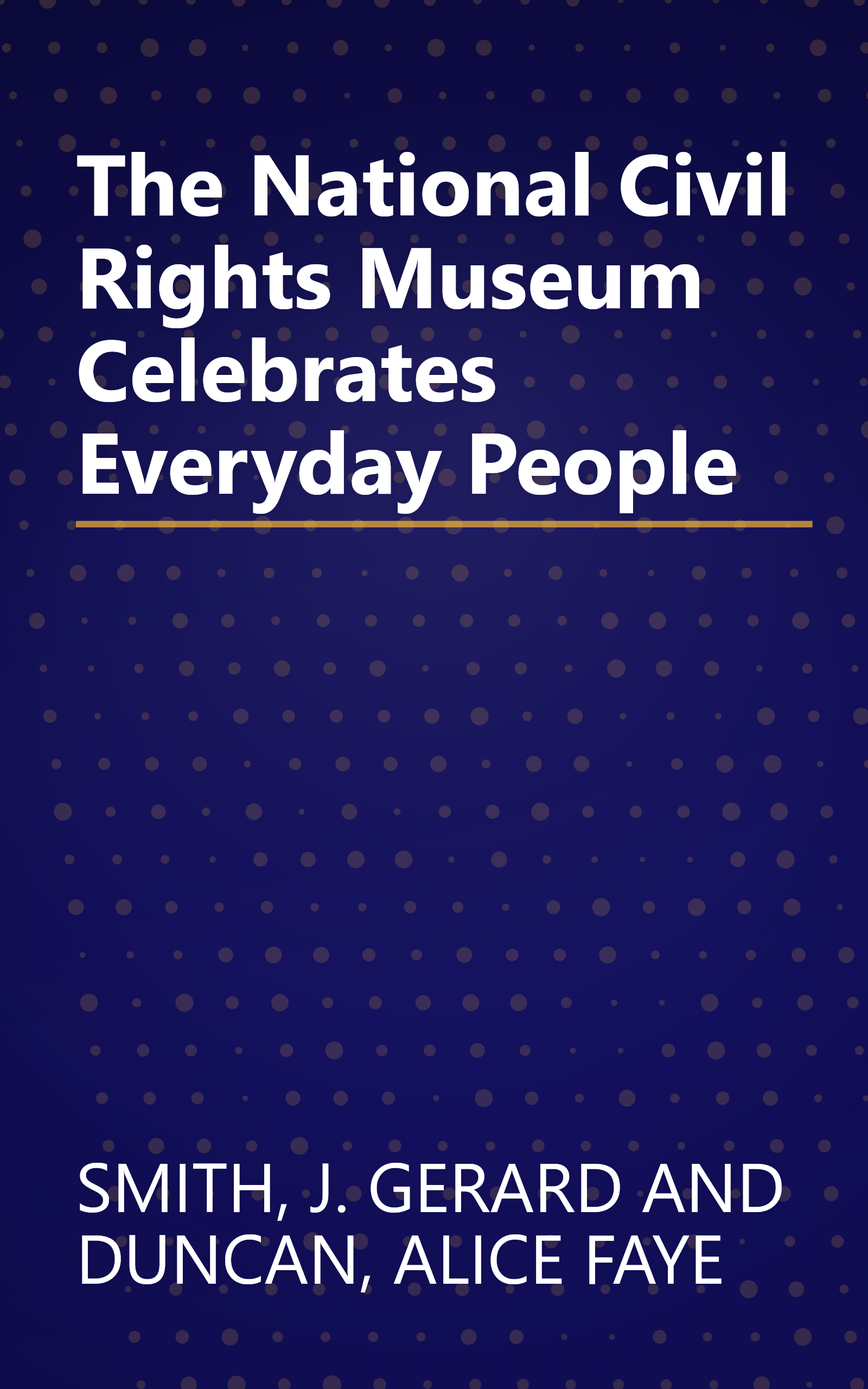 The National Civil Rights Museum Celebrates Everyday People book cover