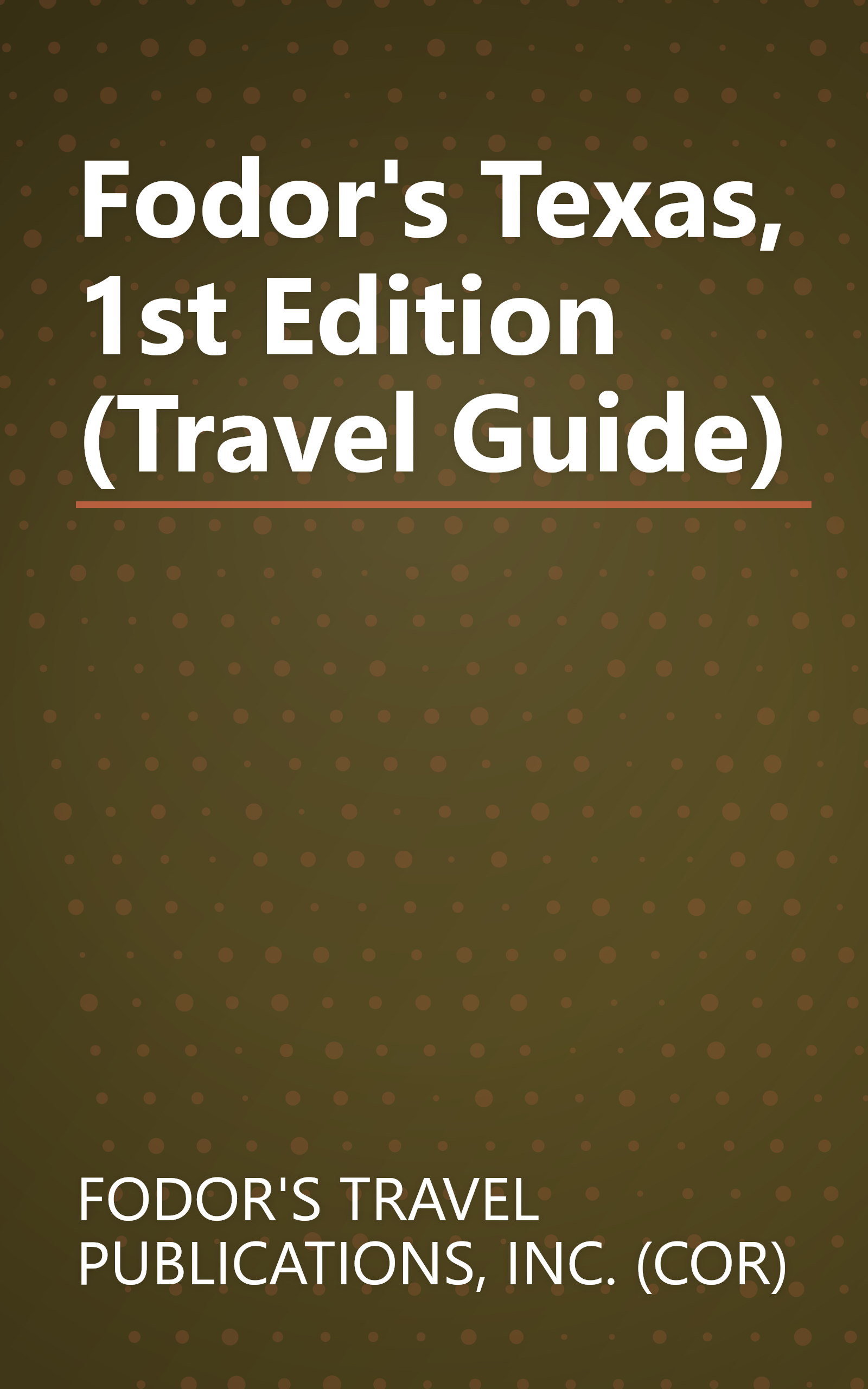 Fodor's Texas, 1st Edition (Travel Guide) book cover