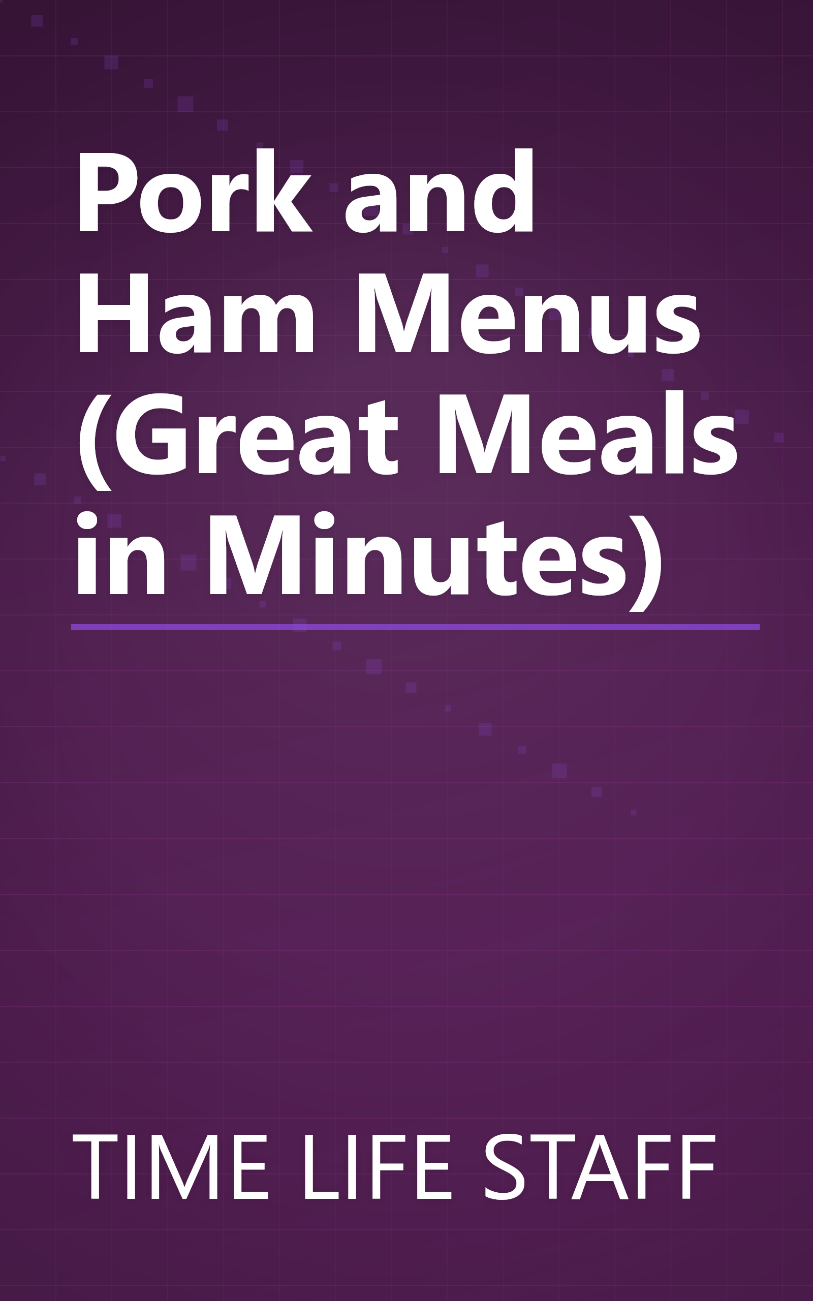 Pork and Ham Menus (Great Meals in Minutes) book cover