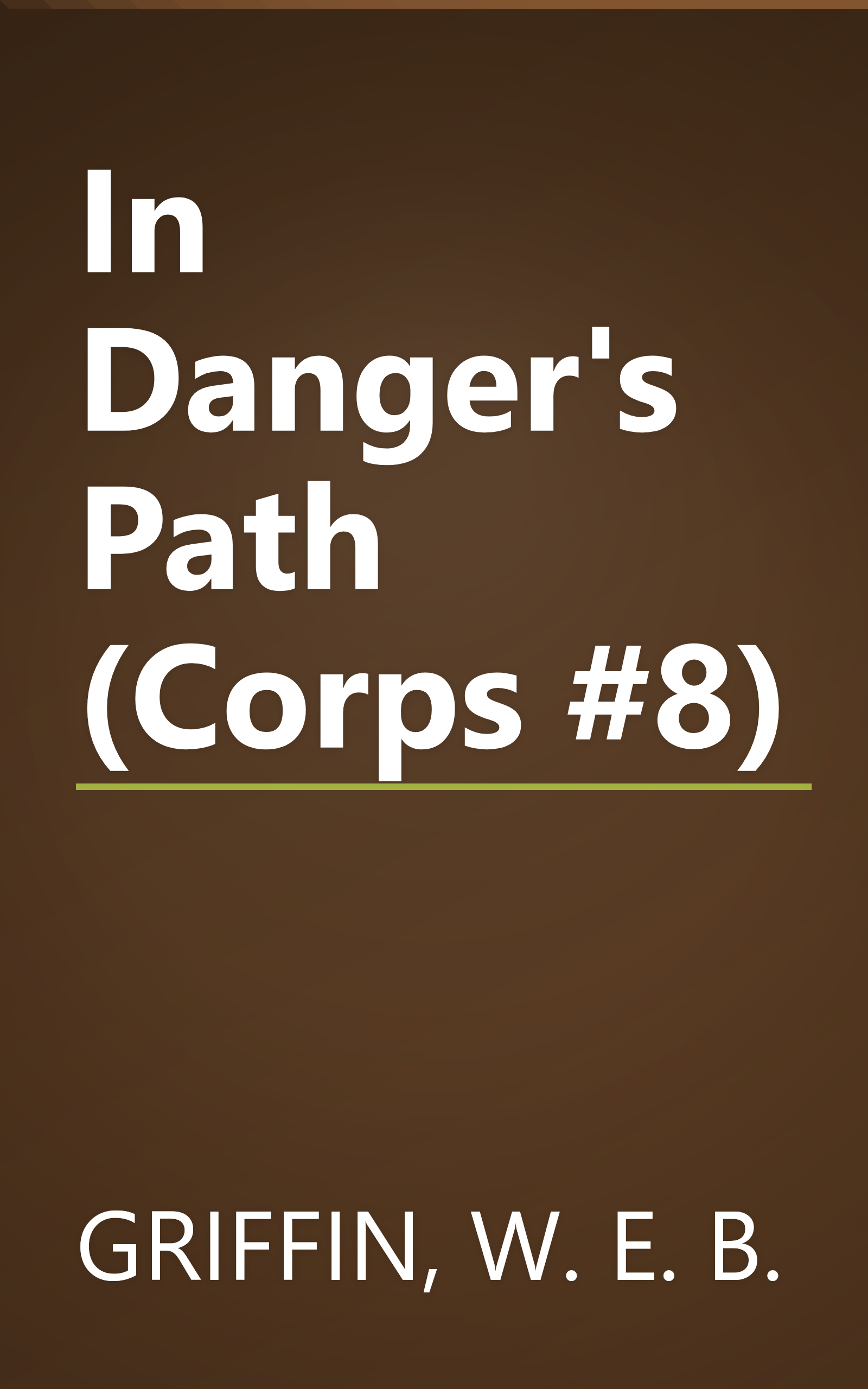 In Danger's Path (Corps #8) book cover