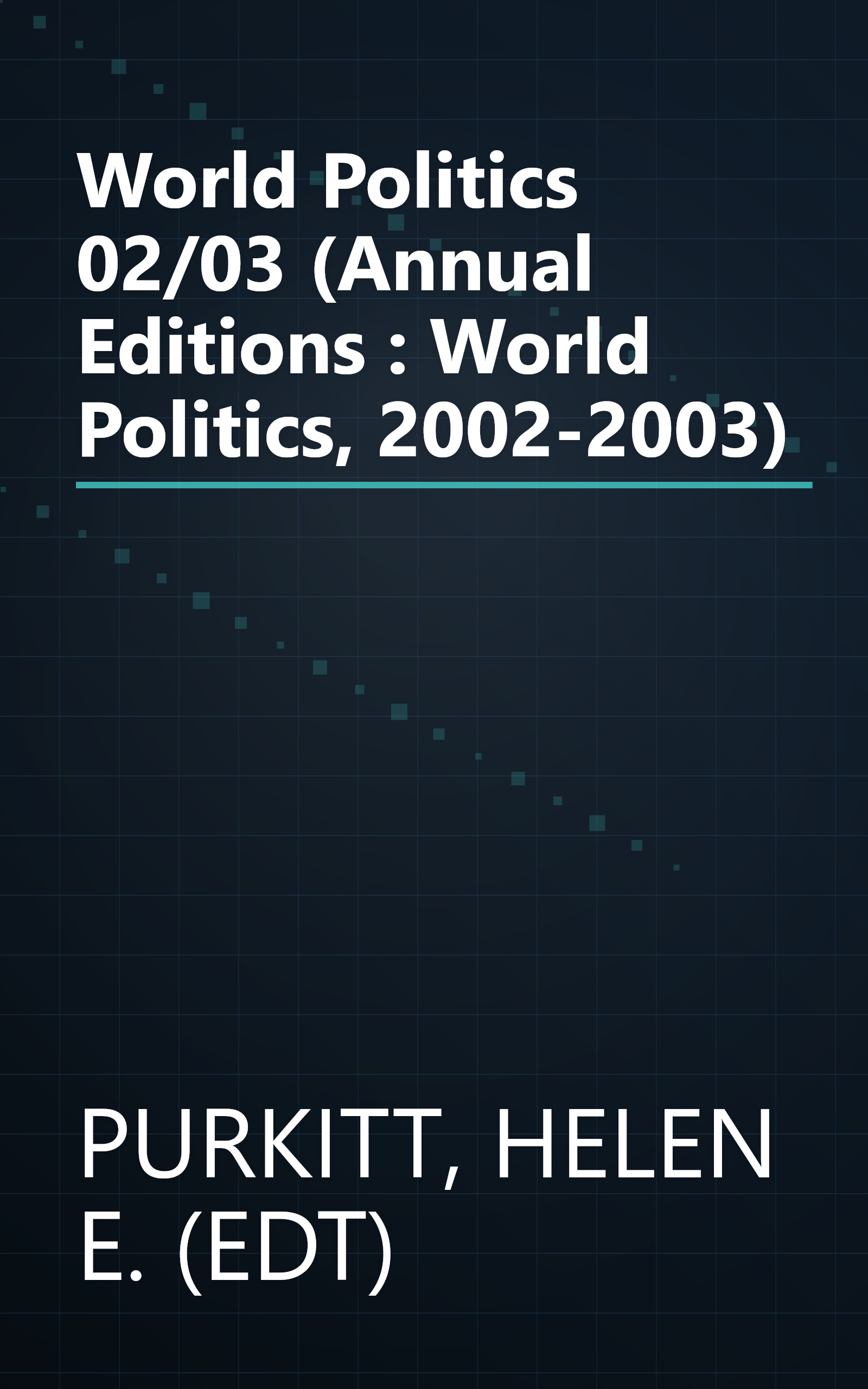 World Politics 02/03 (Annual Editions : World Politics, 2002-2003) book cover
