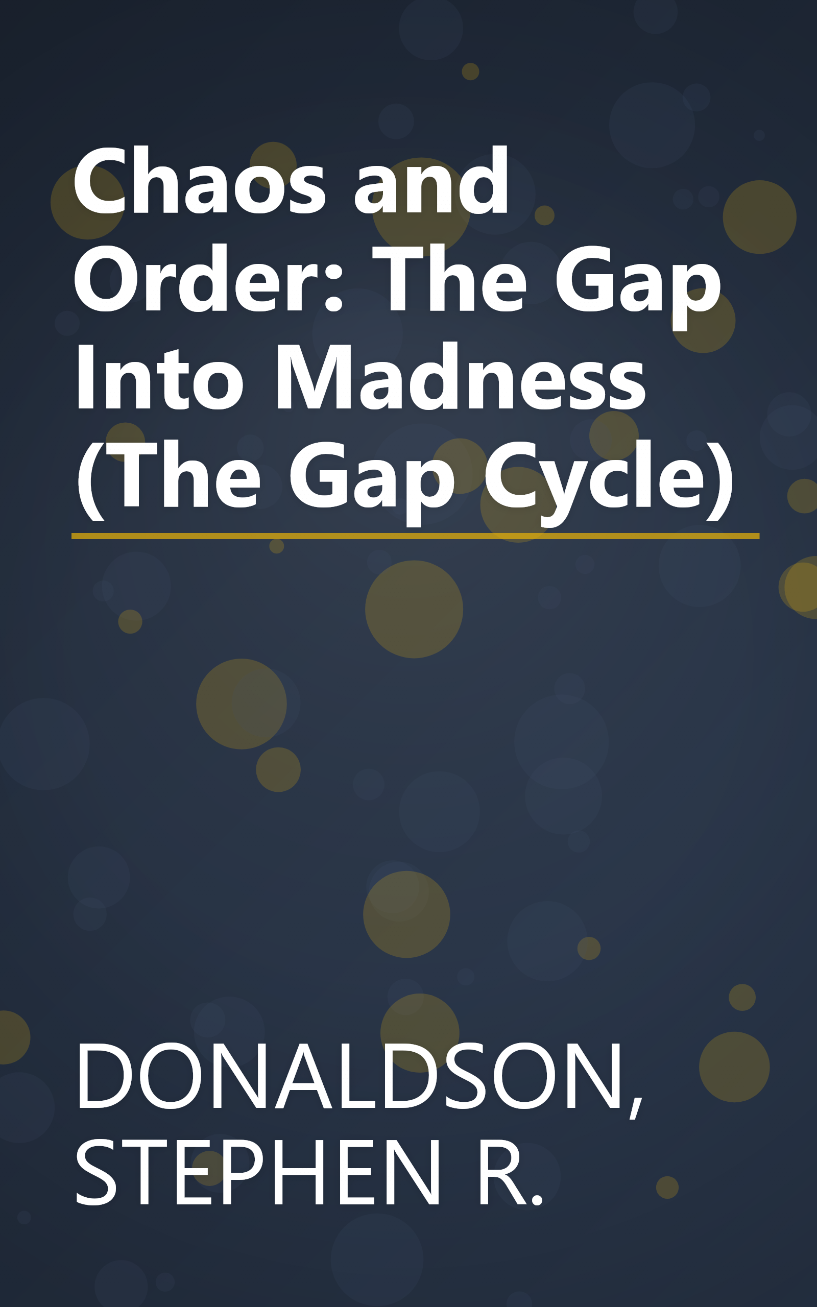 Chaos and Order: The Gap Into Madness (The Gap Cycle) book cover