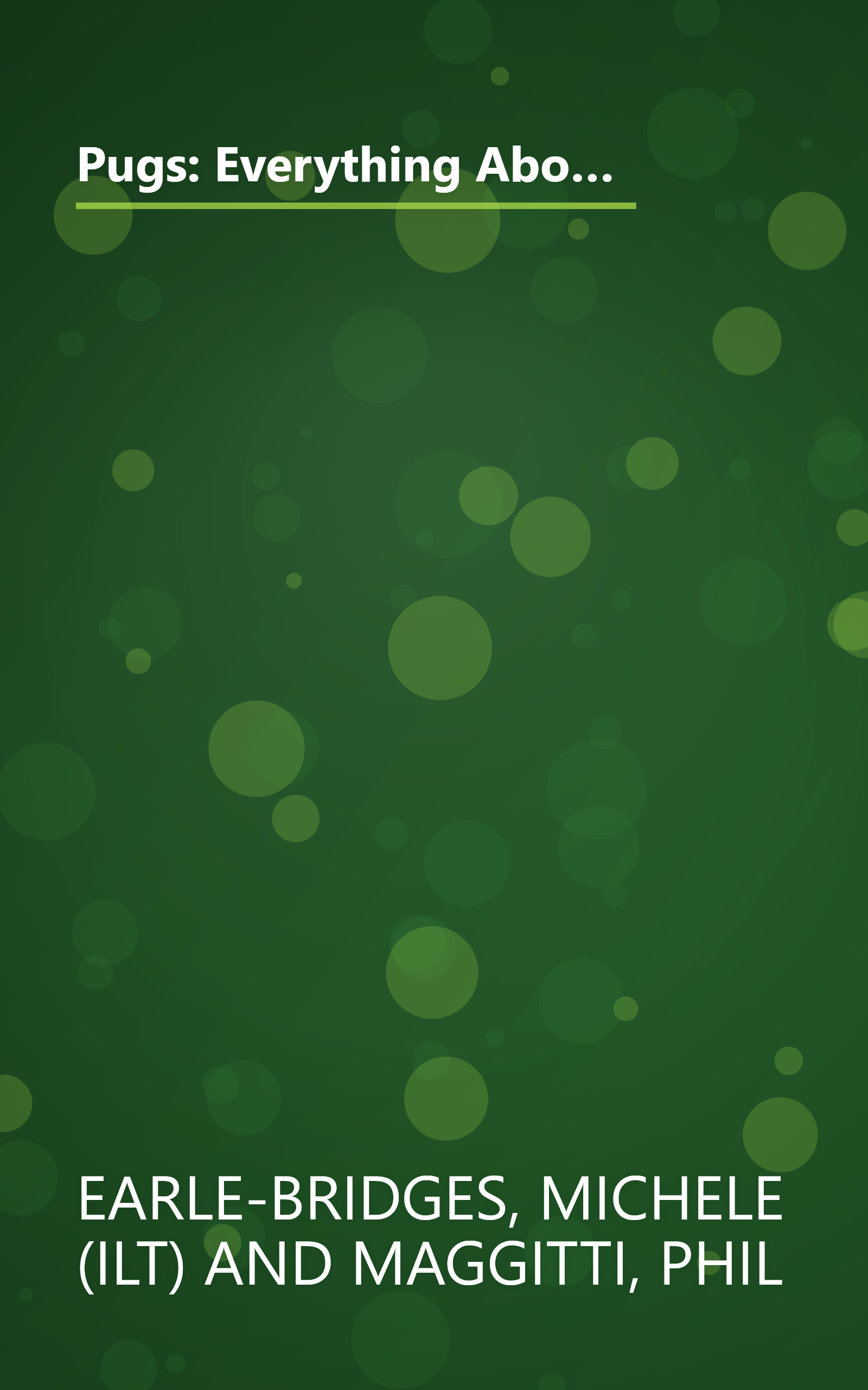 Pugs: Everything About Purchase, Care, Nutrition, Breeding, Behavior, and Training With 43 Color Photographs (Complete Pet Owner's Manual) book cover