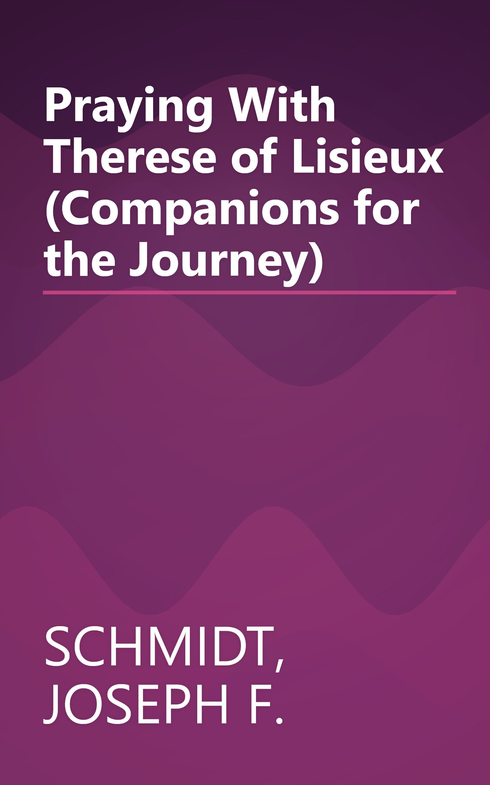 Praying With Therese of Lisieux (Companions for the Journey) book cover