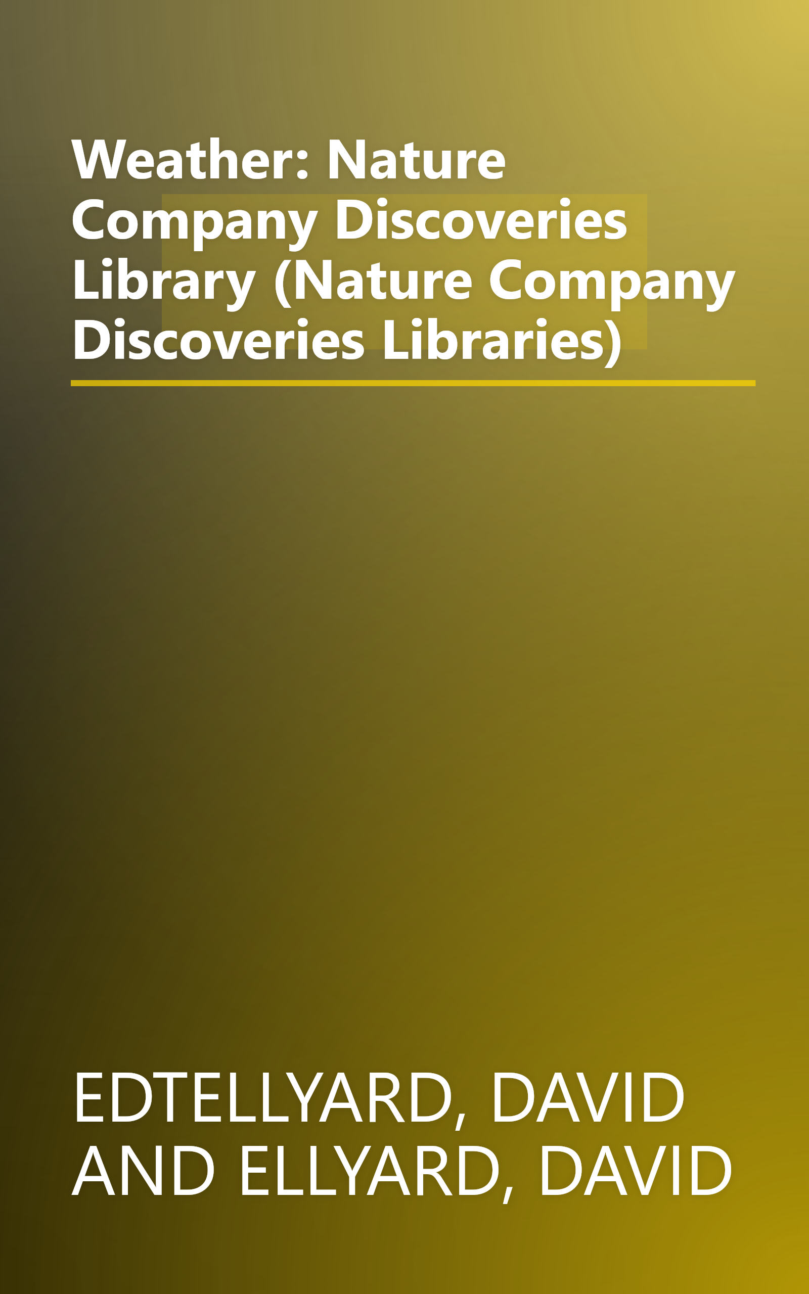 Weather: Nature Company Discoveries Library (Nature Company Discoveries Libraries) book cover