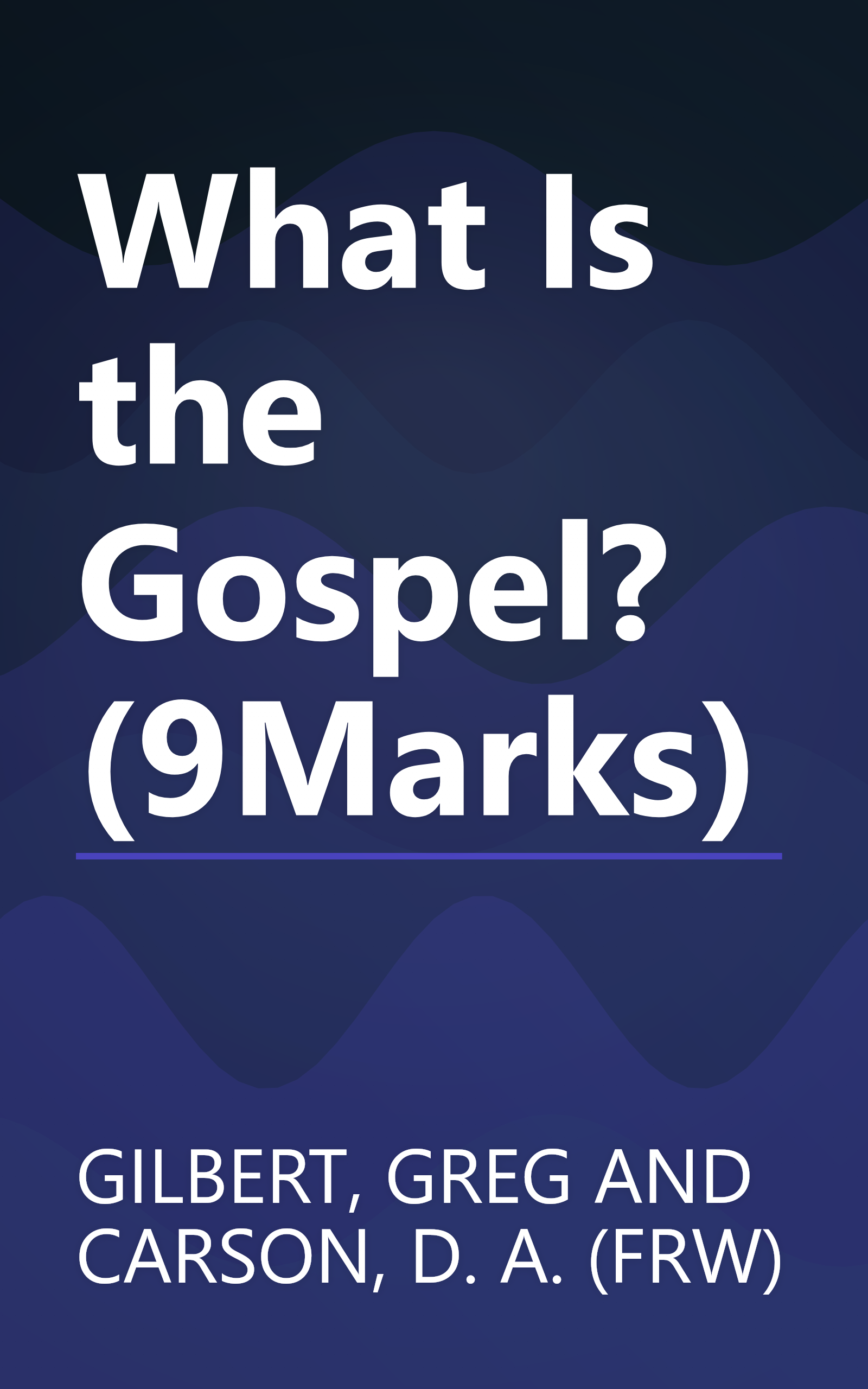 What Is the Gospel? (9Marks) book cover