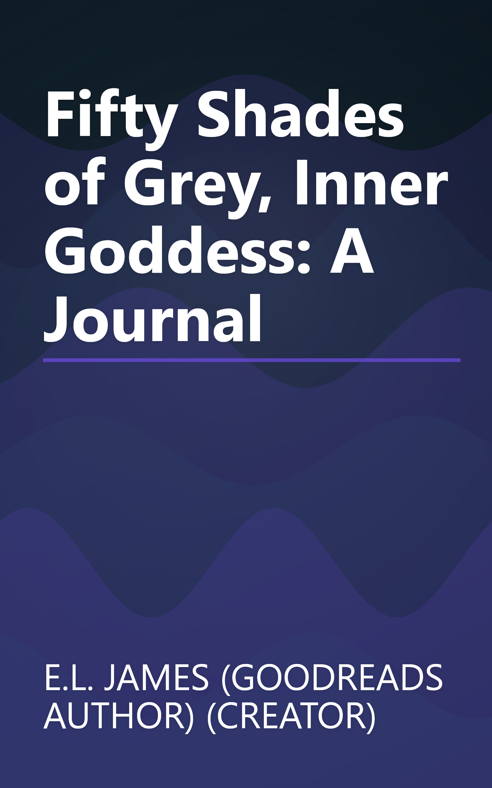 Fifty Shades of Grey, Inner Goddess: A Journal book cover