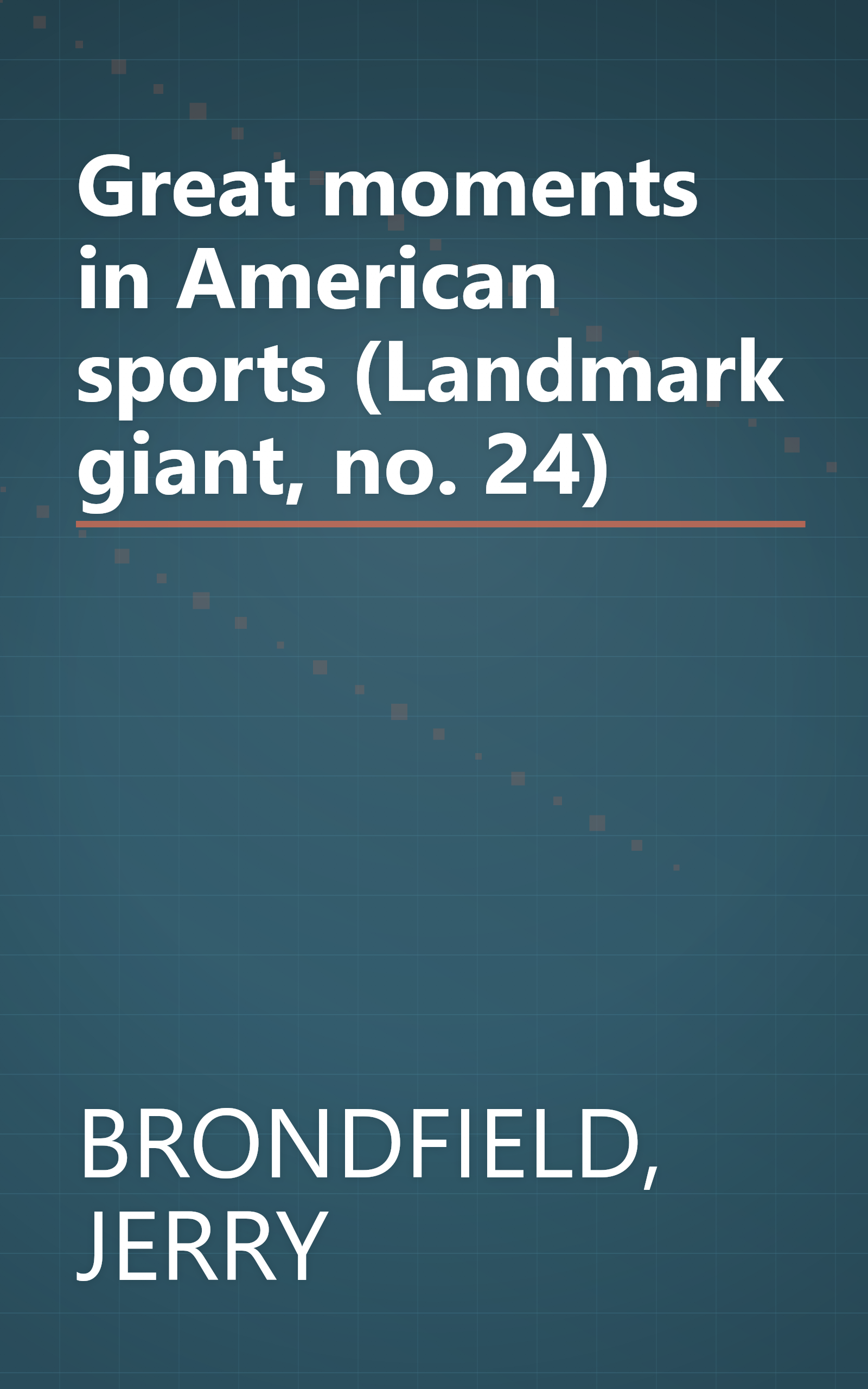 Great moments in American sports (Landmark giant, no. 24) book cover