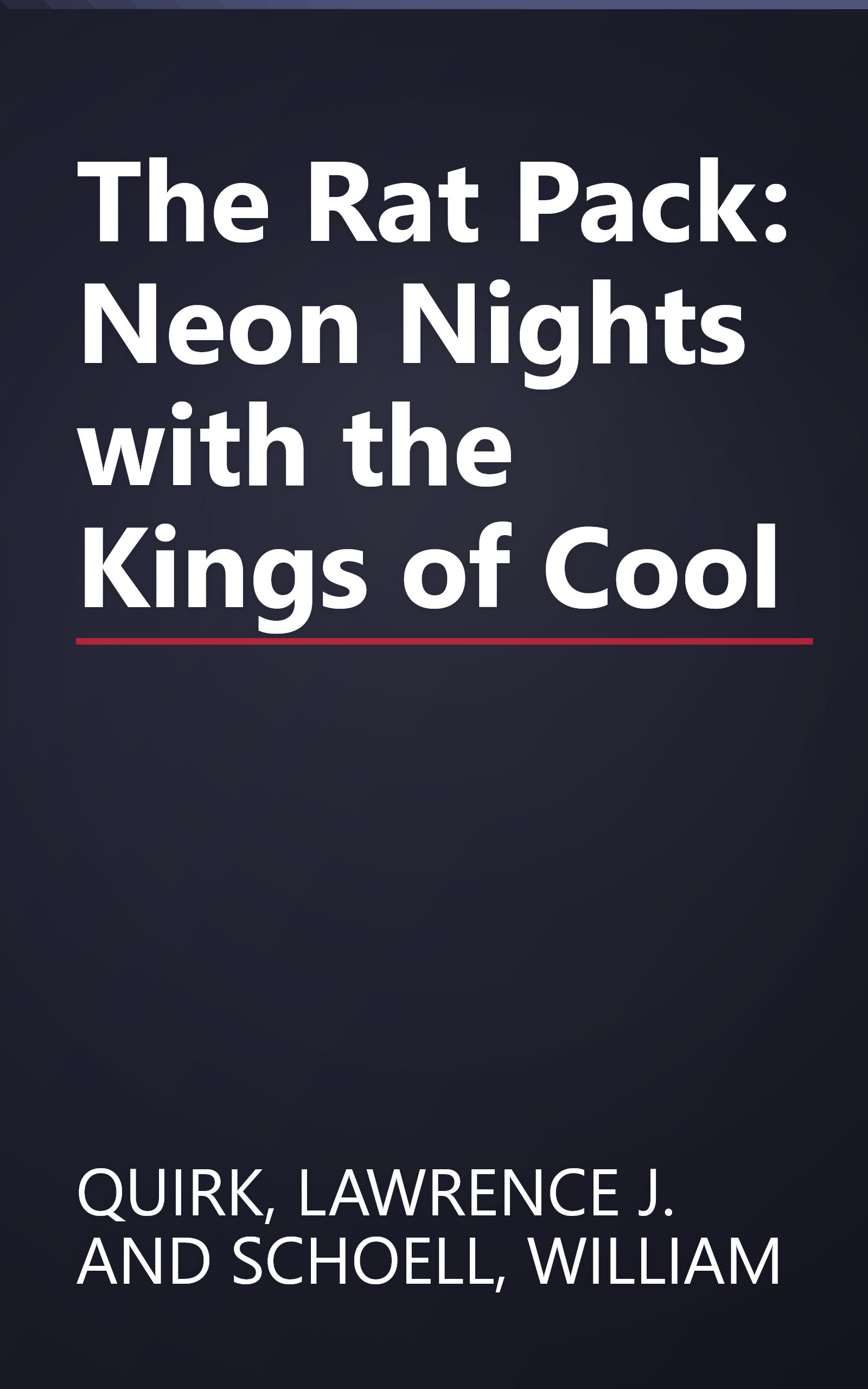 The Rat Pack: Neon Nights with the Kings of Cool book cover