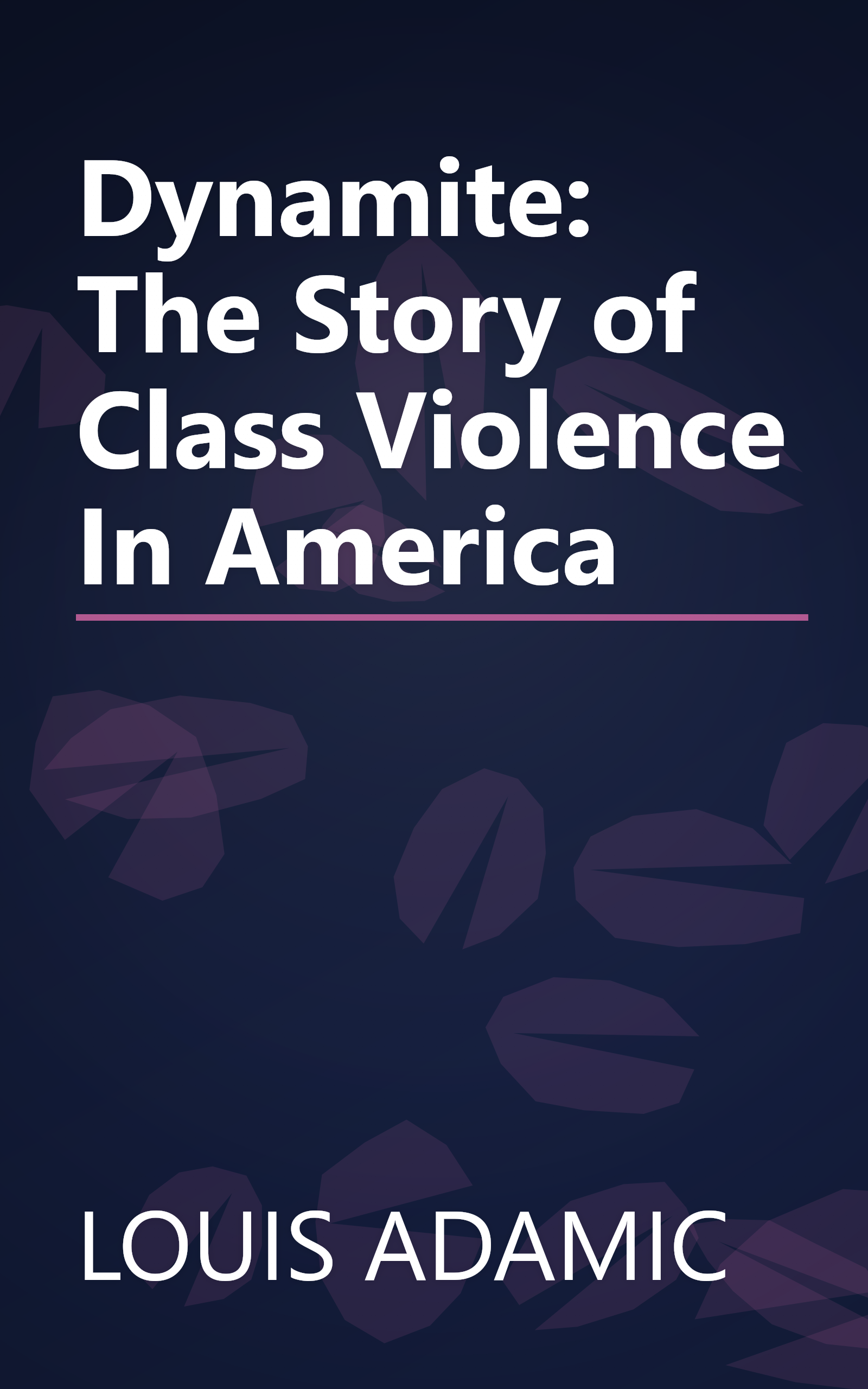 Dynamite: The Story of Class Violence In America book cover