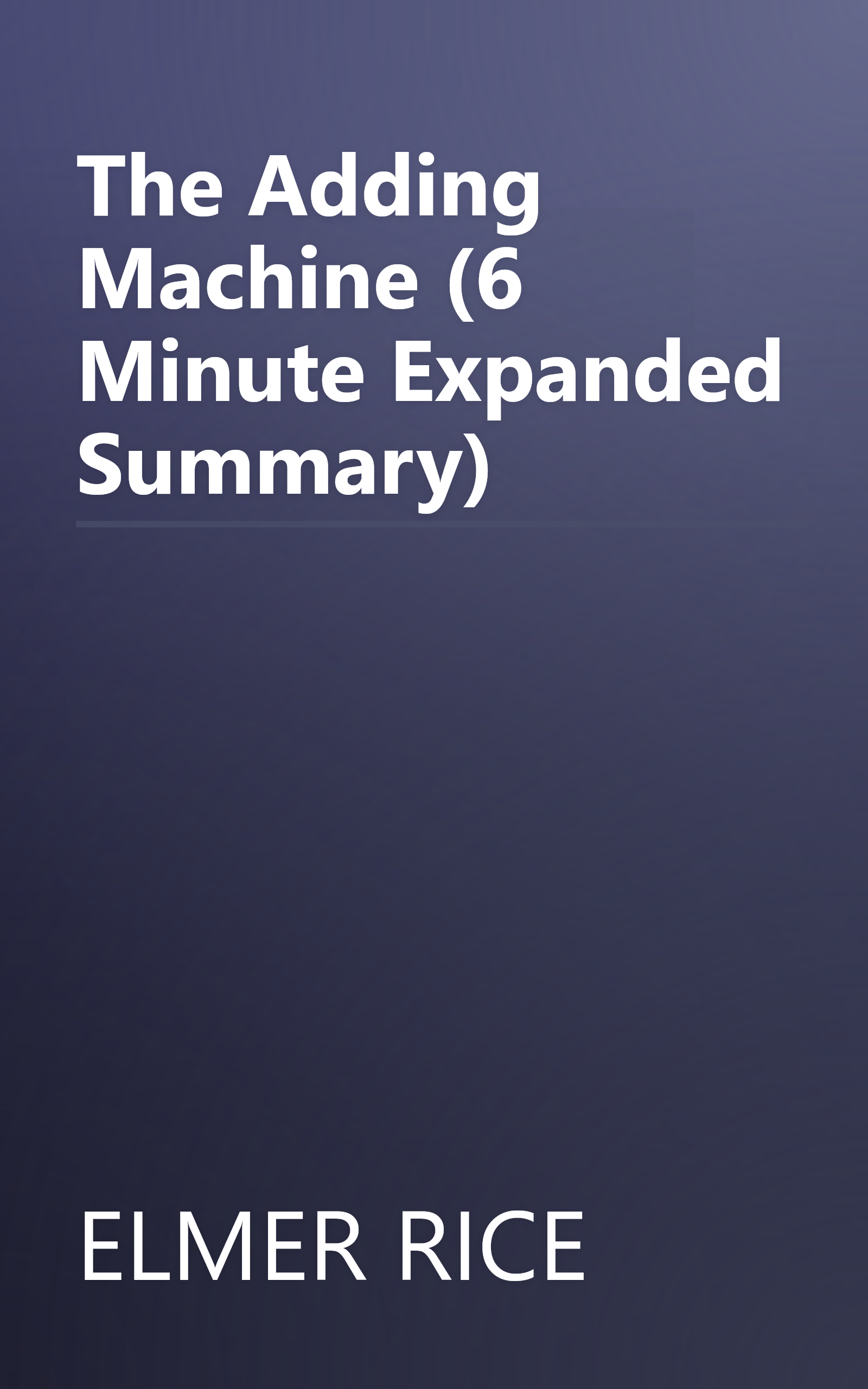 The Adding Machine (6 Minute   Expanded Summary) book cover