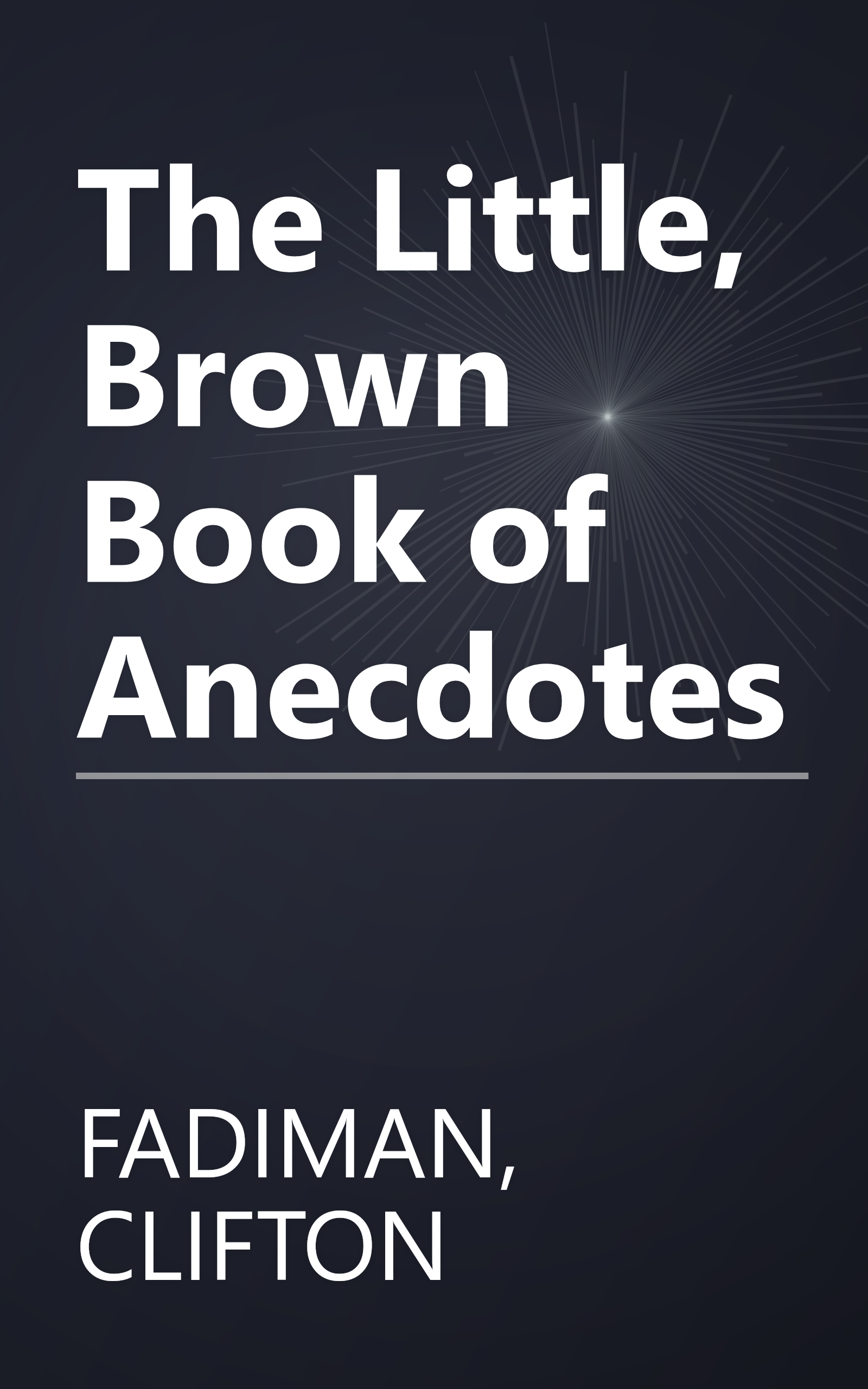The Little, Brown Book of Anecdotes book cover