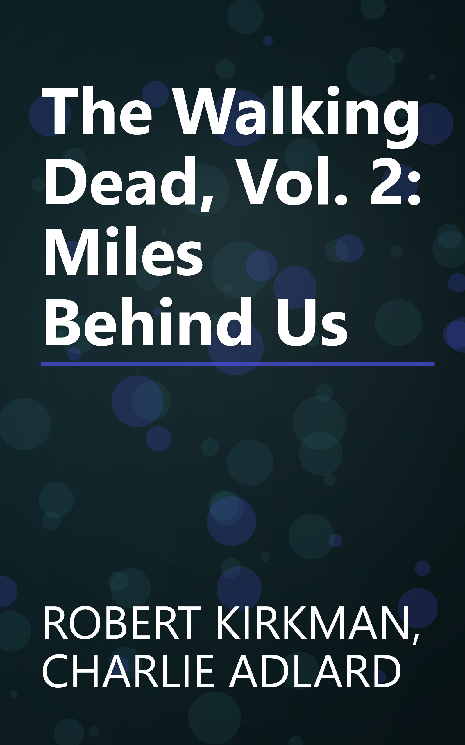 The Walking Dead, Vol. 2: Miles Behind Us book cover