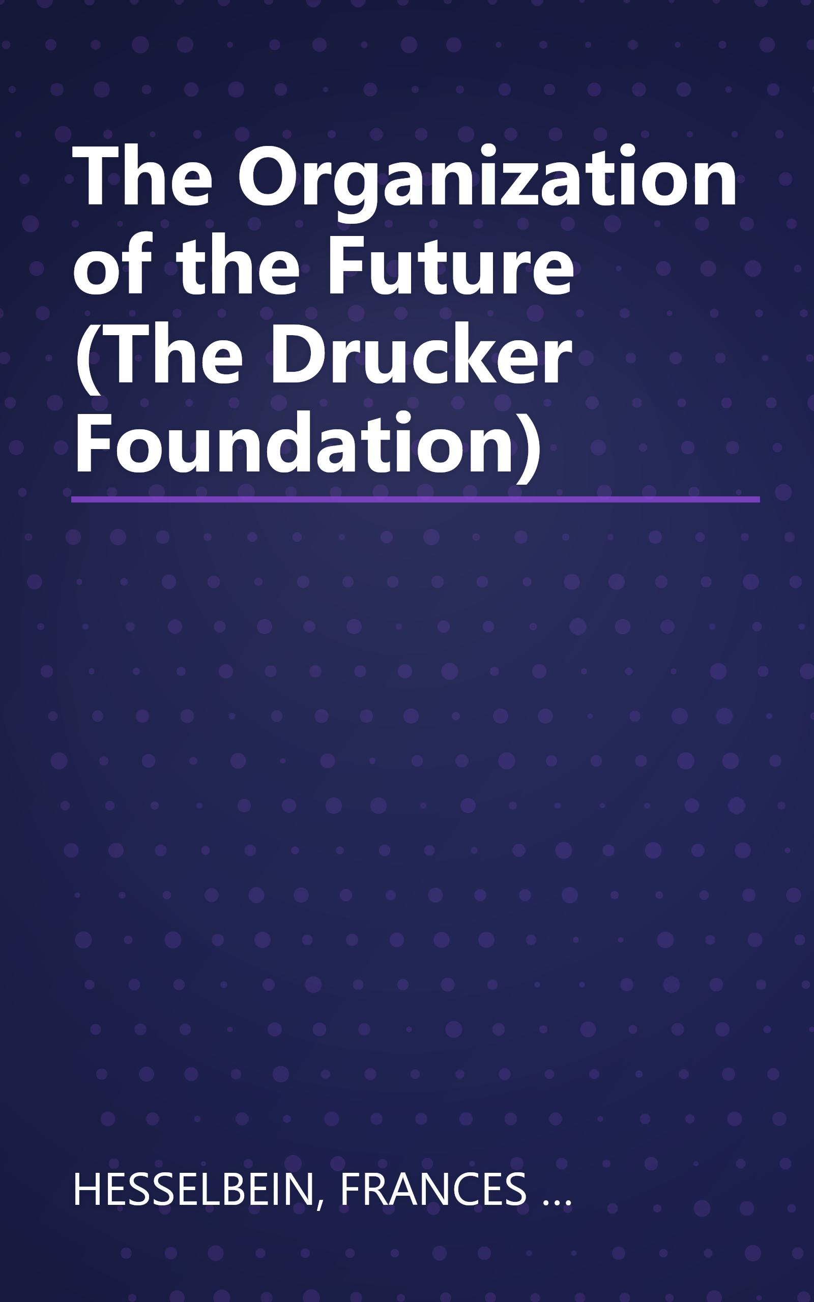 The Organization of the Future (The Drucker Foundation) book cover