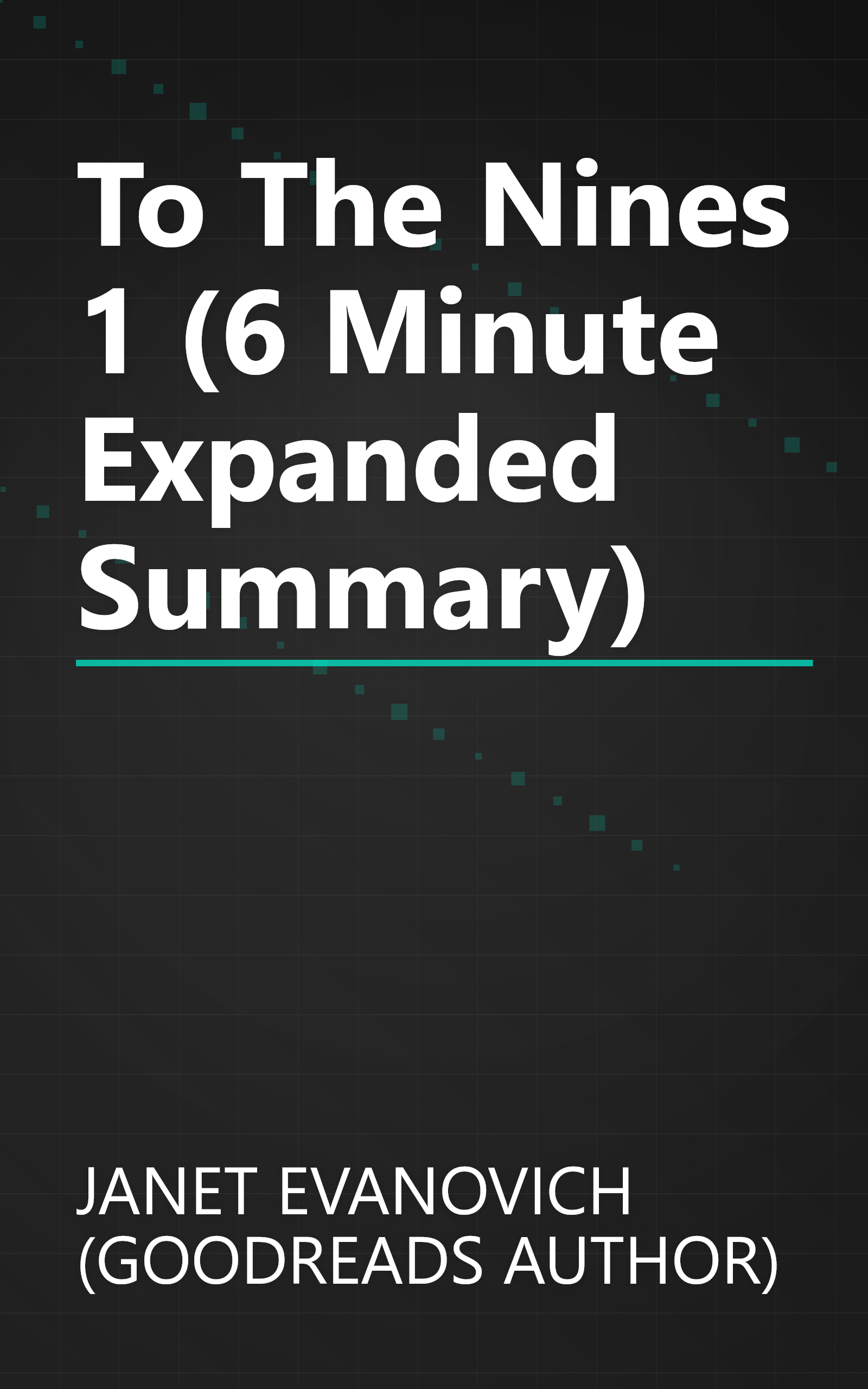 To The Nines 1 (6 Minute   Expanded Summary) book cover