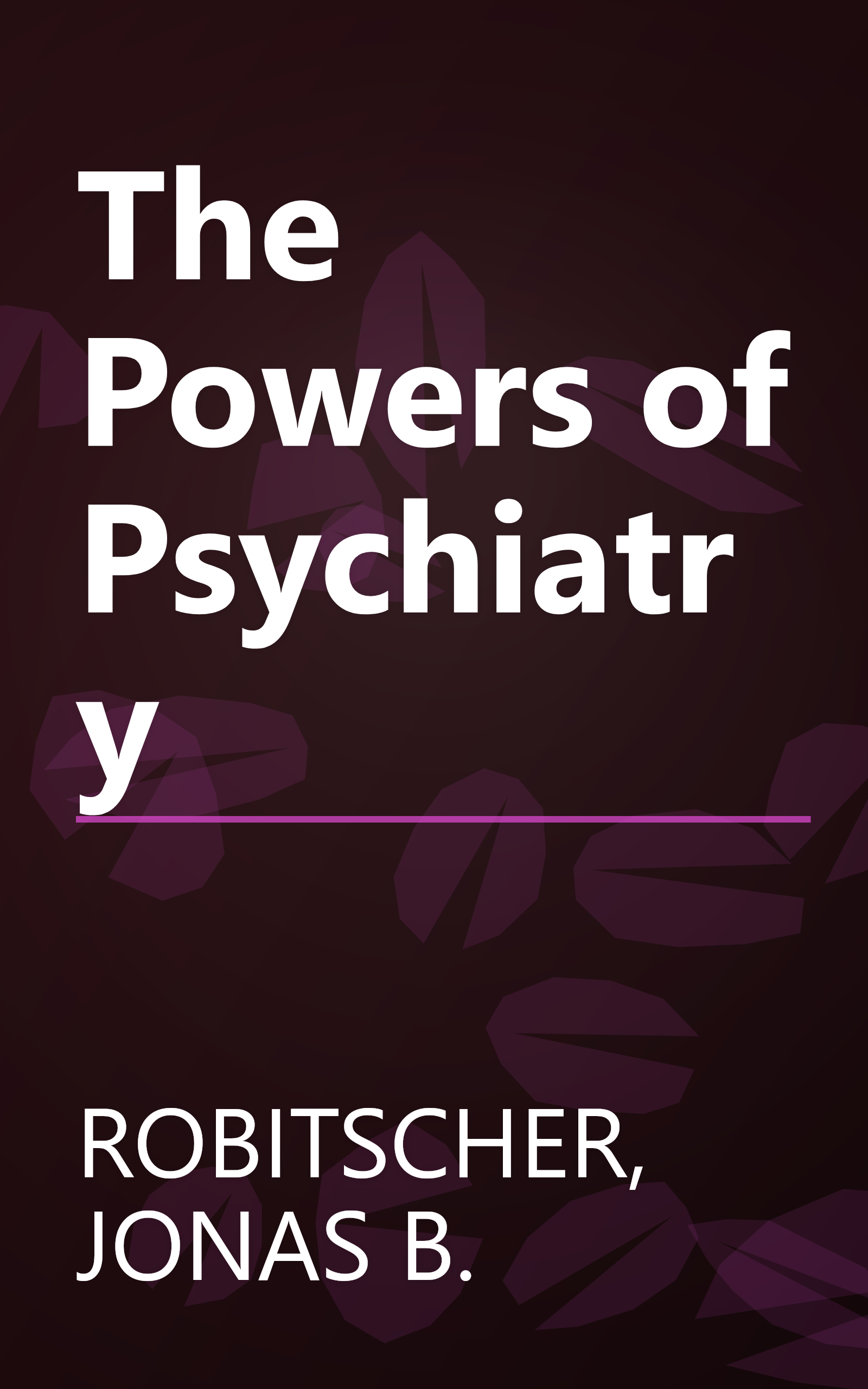 The Powers of Psychiatry book cover