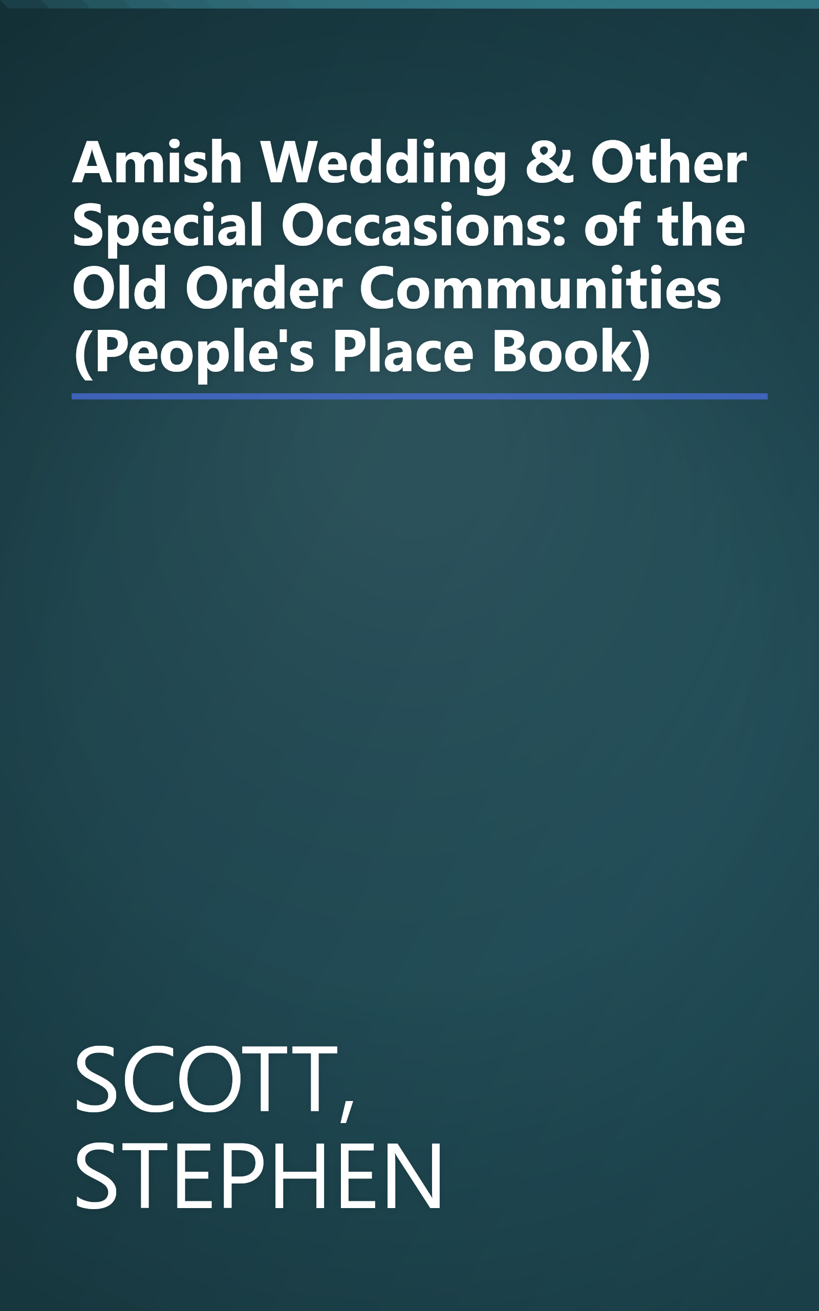 Amish Wedding & Other Special Occasions: of the Old Order Communities (People's Place Book) book cover