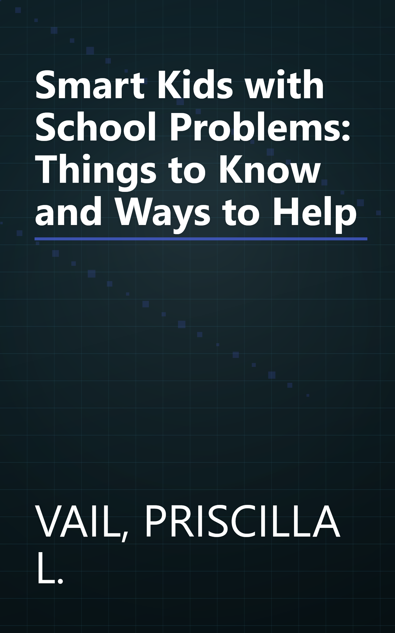 Smart Kids with School Problems: Things to Know and Ways to Help book cover