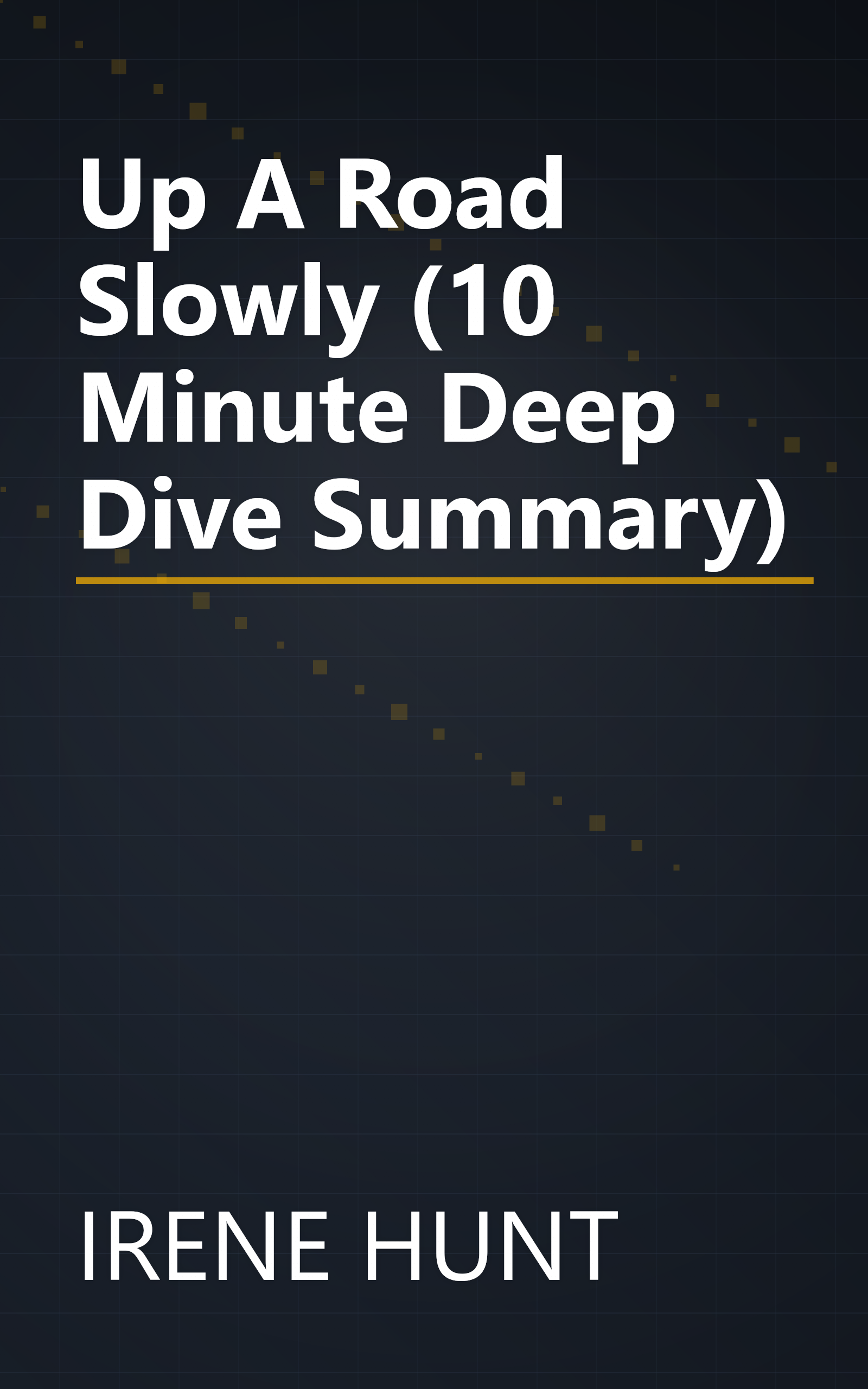 Up A Road Slowly (10 Minute   Deep Dive Summary) book cover