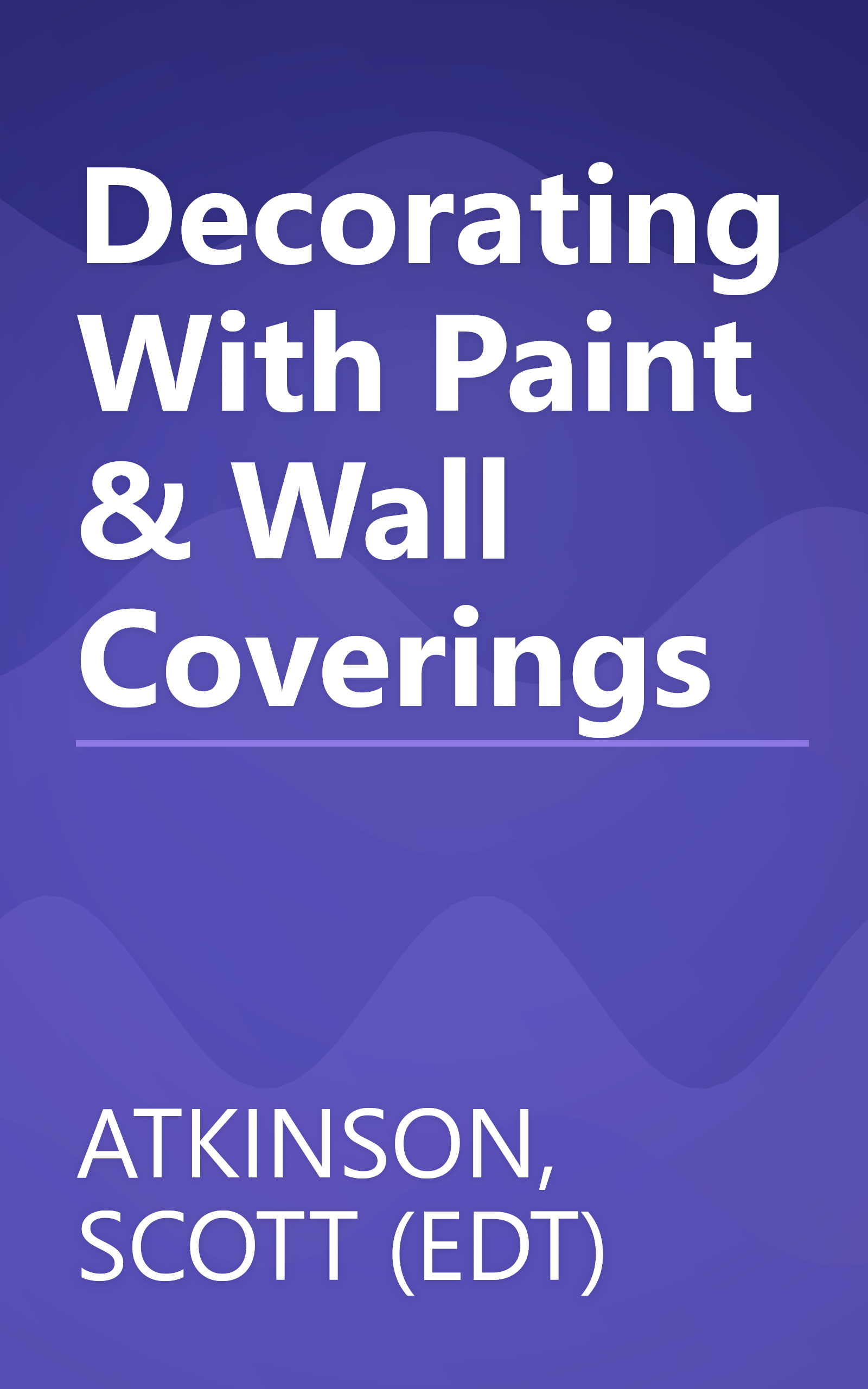 Decorating With Paint & Wall Coverings book cover