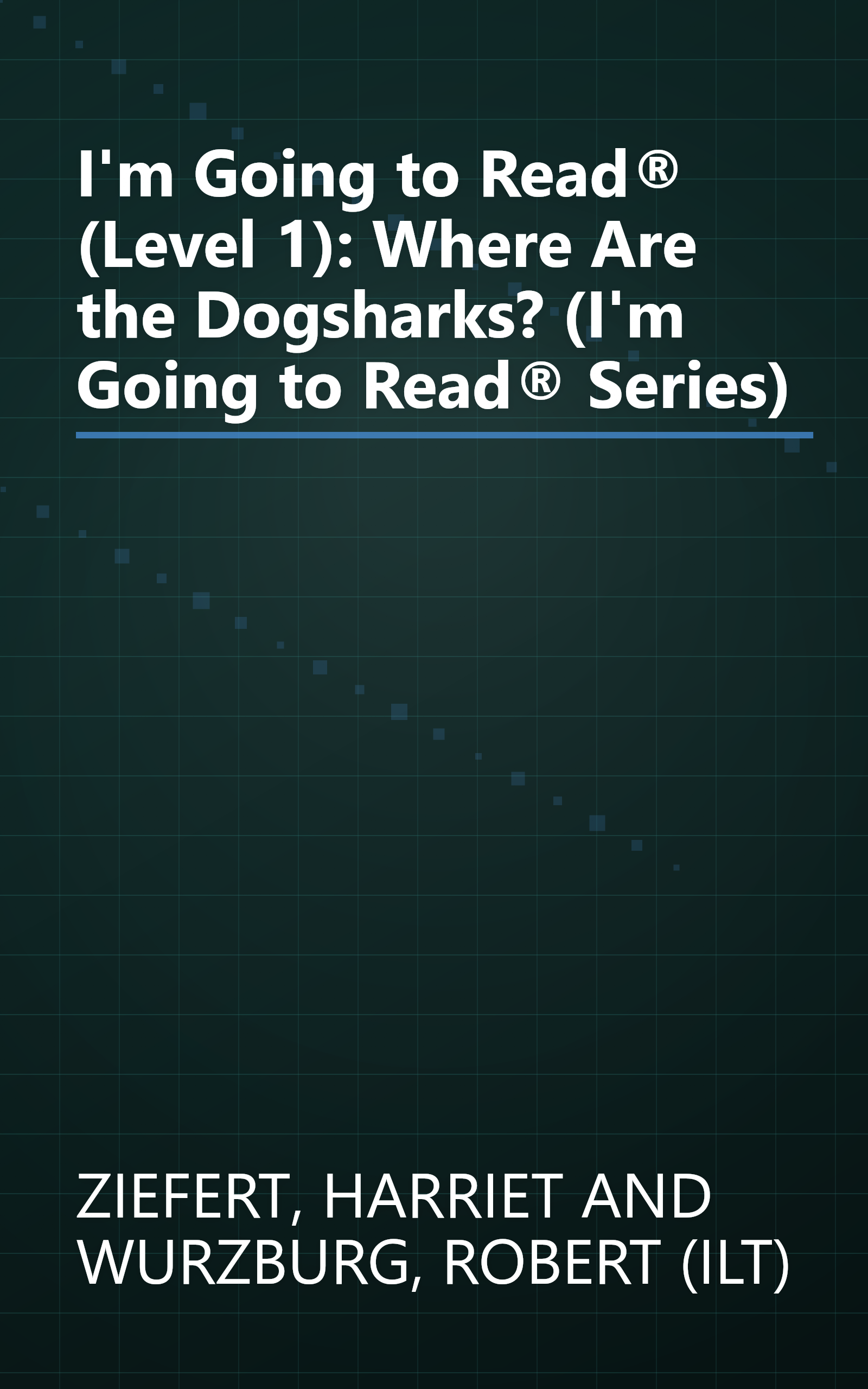 I'm Going to Read® (Level 1): Where Are the Dogsharks? (I'm Going to Read® Series) book cover