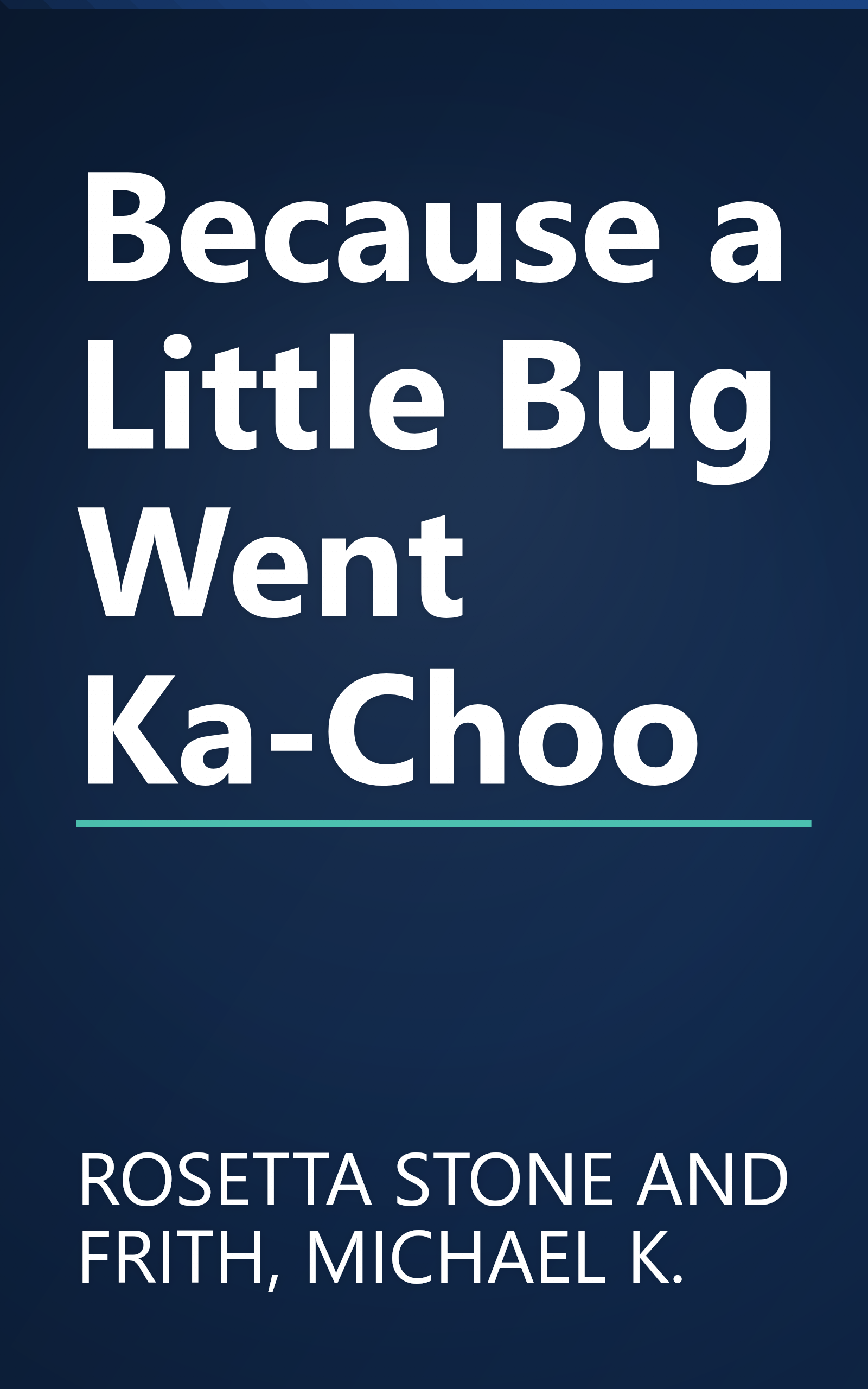 Because a Little Bug Went Ka-Choo book cover