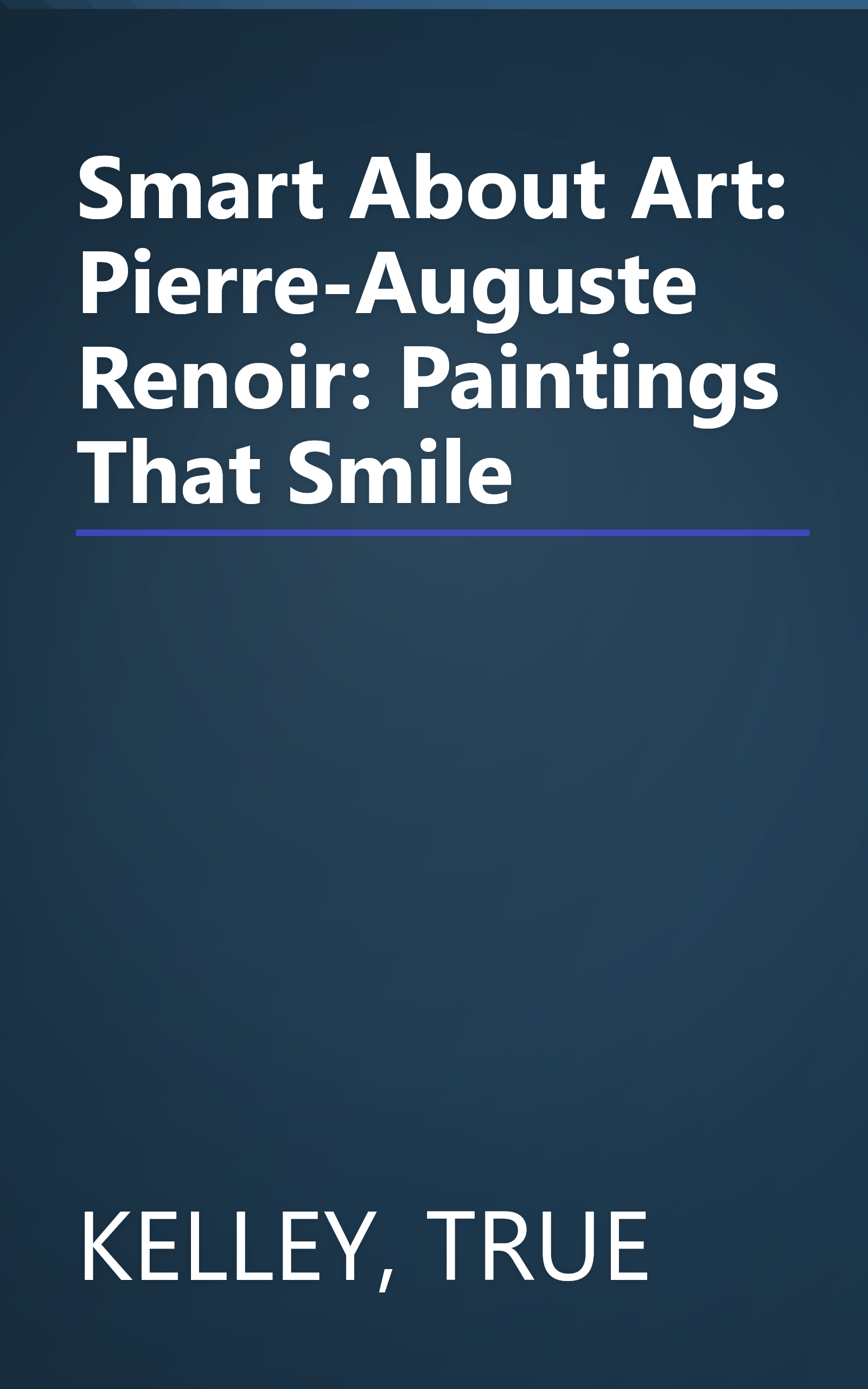 Smart About Art: Pierre-Auguste Renoir: Paintings That Smile book cover