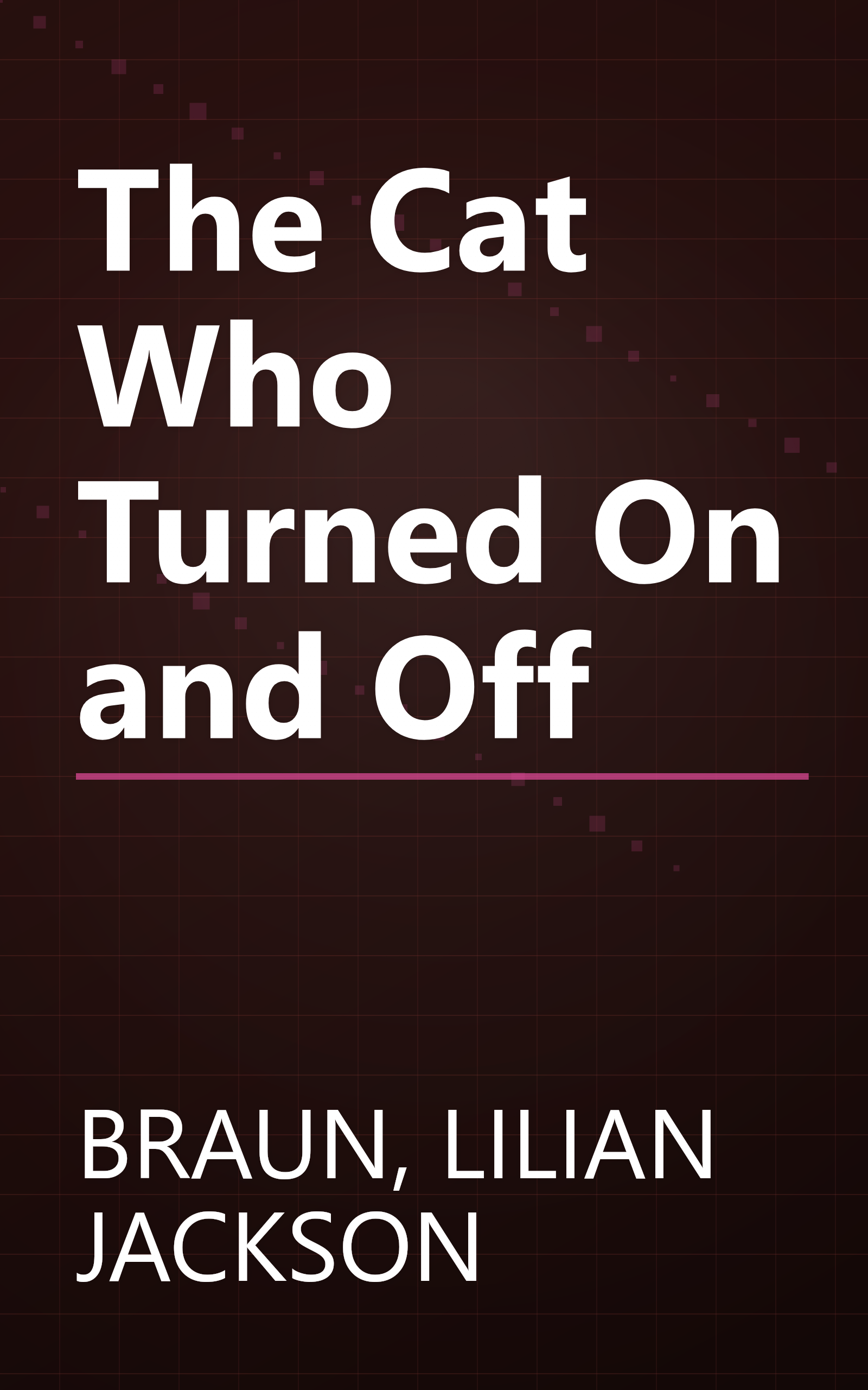 The Cat Who Turned On and Off book cover