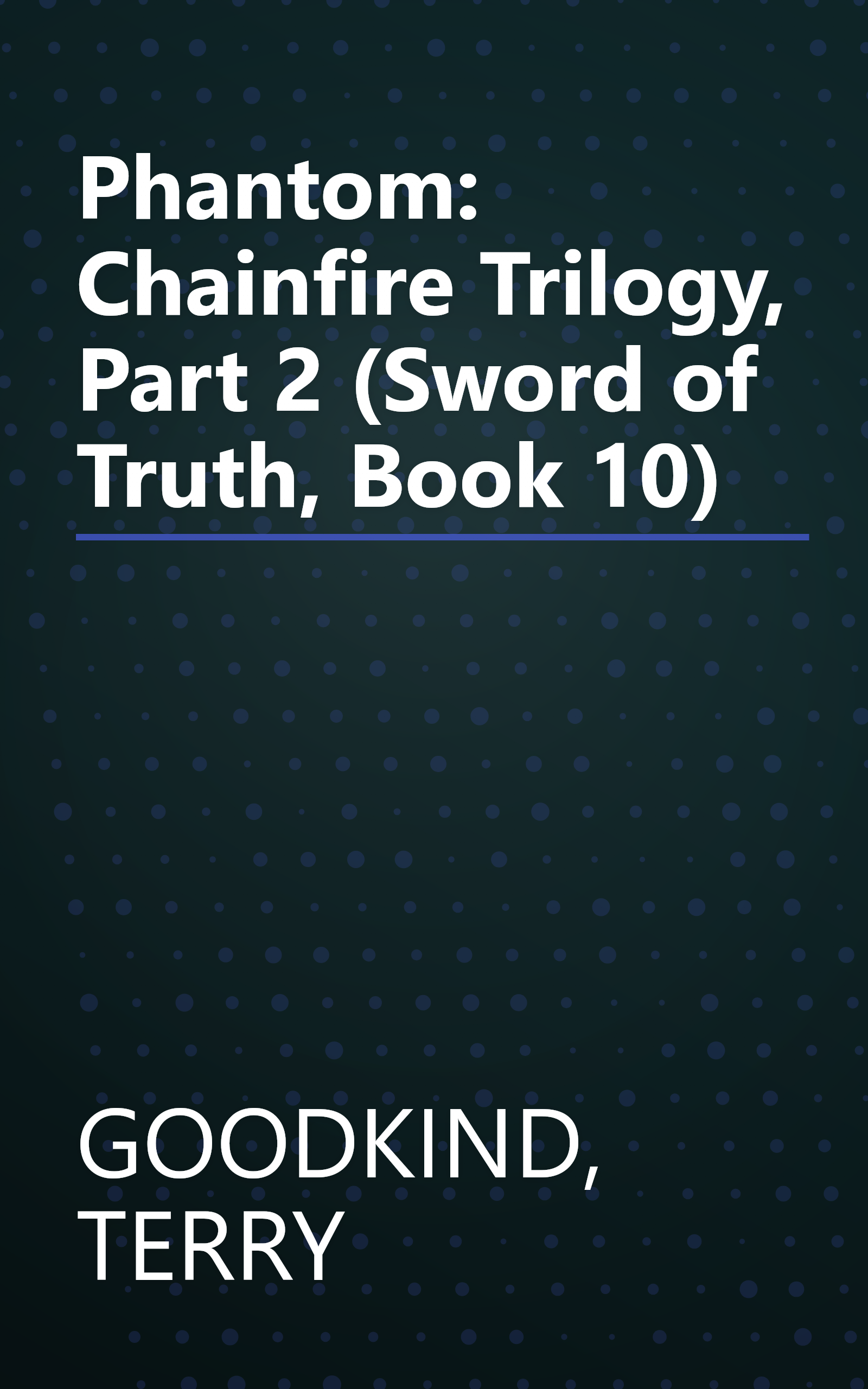 Phantom: Chainfire Trilogy, Part 2 (Sword of Truth, Book 10) book cover