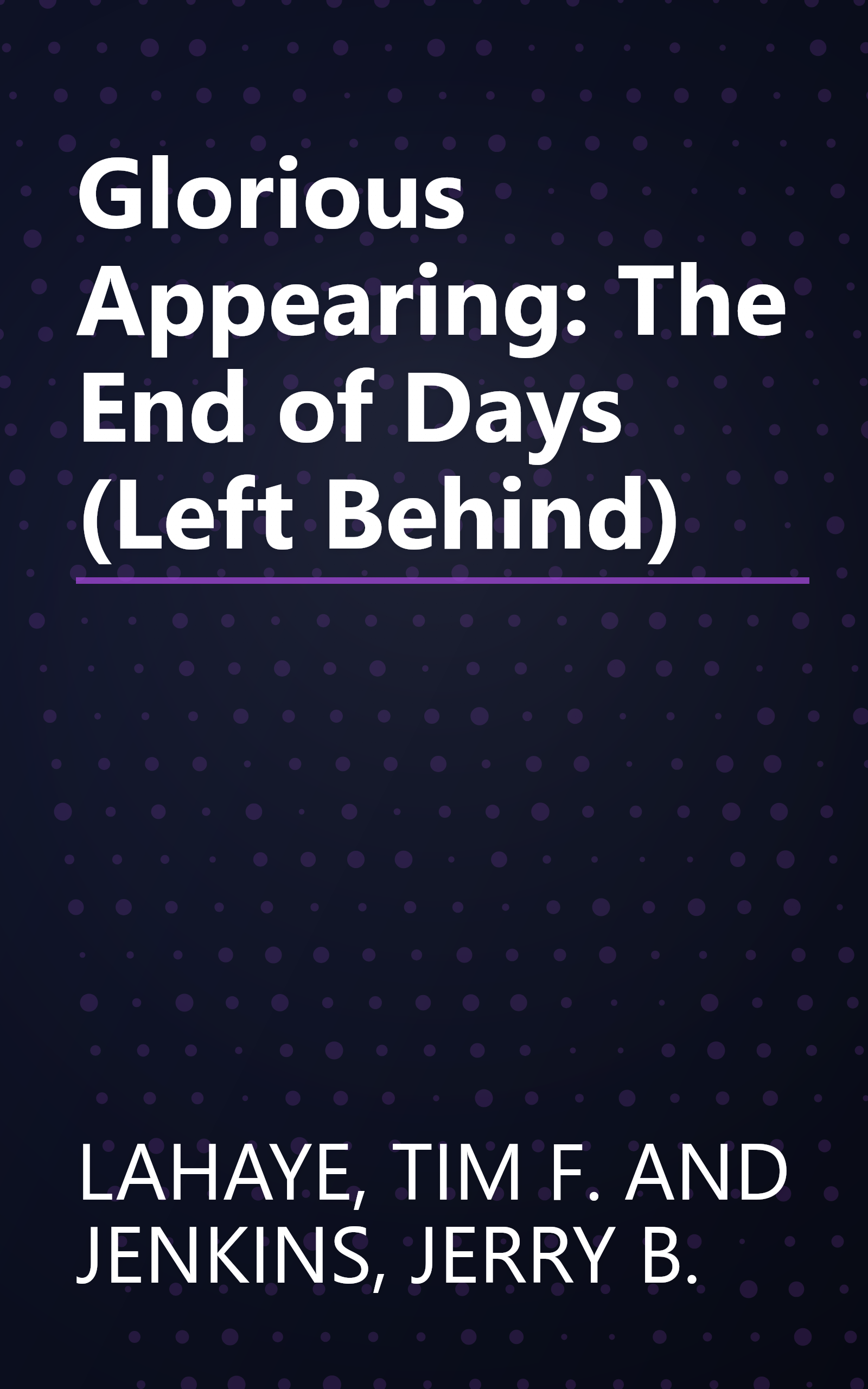 Glorious Appearing: The End of Days (Left Behind) book cover