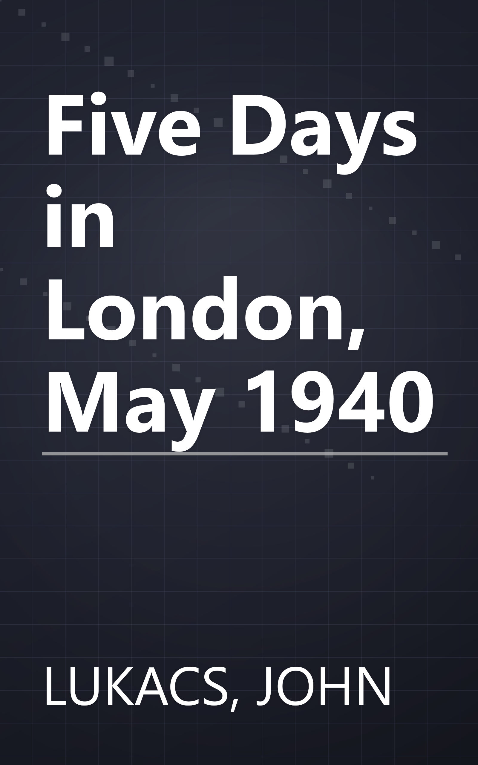 Five Days in London, May 1940 book cover