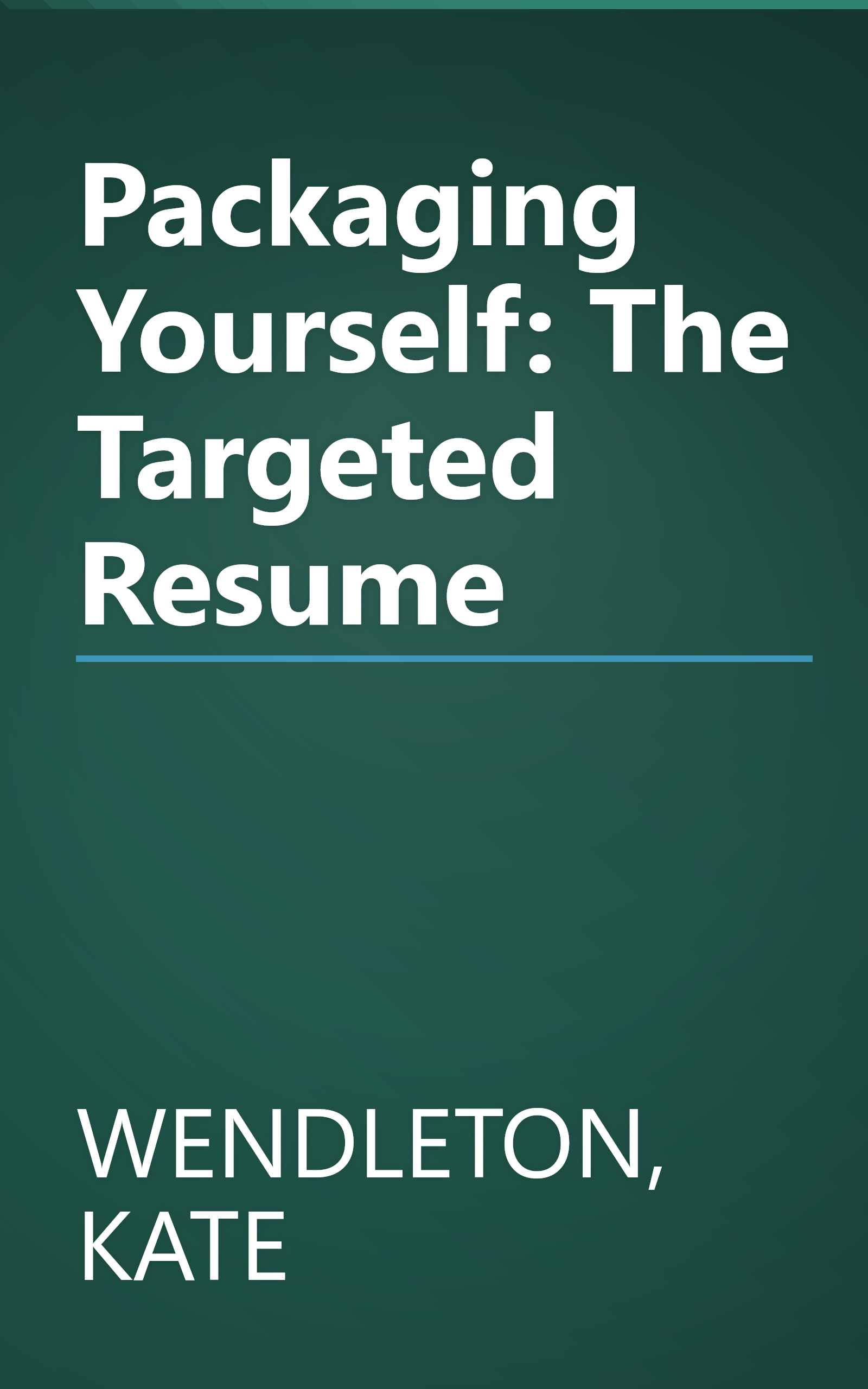 Packaging Yourself: The Targeted Resume book cover